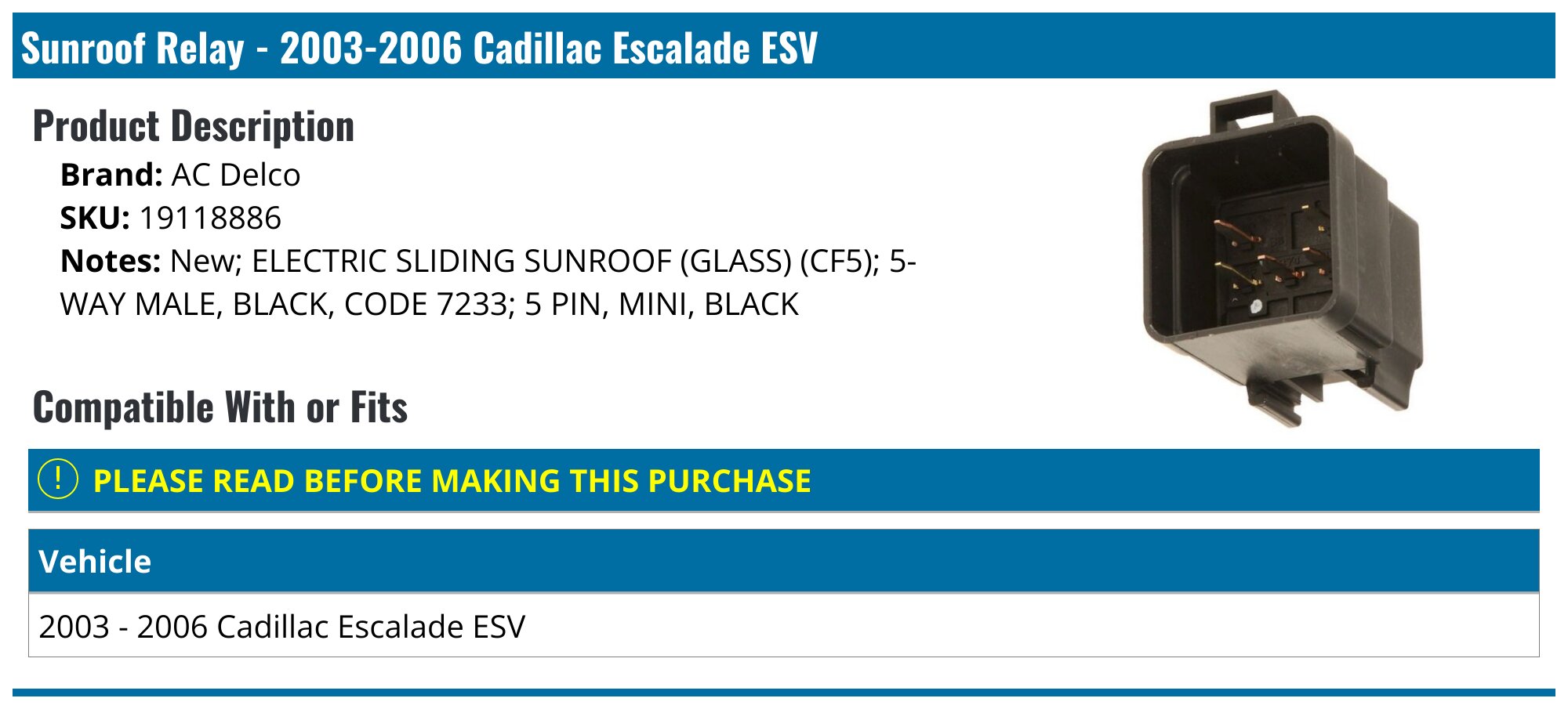 2003-2006 Cadillac Escalade ESV Sunroof Relay - AC Delco 19118886 ...