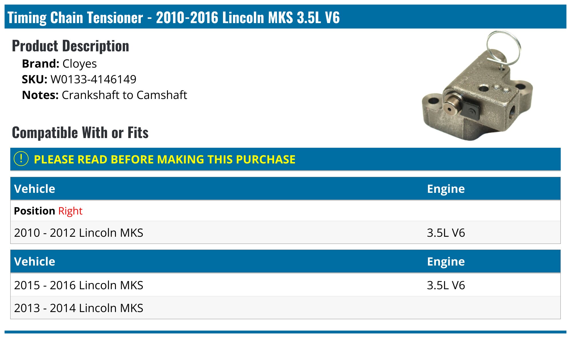 2010-2016 Lincoln MKS Timing Chain Tensioner - Cloyes W0133-4146149 ...