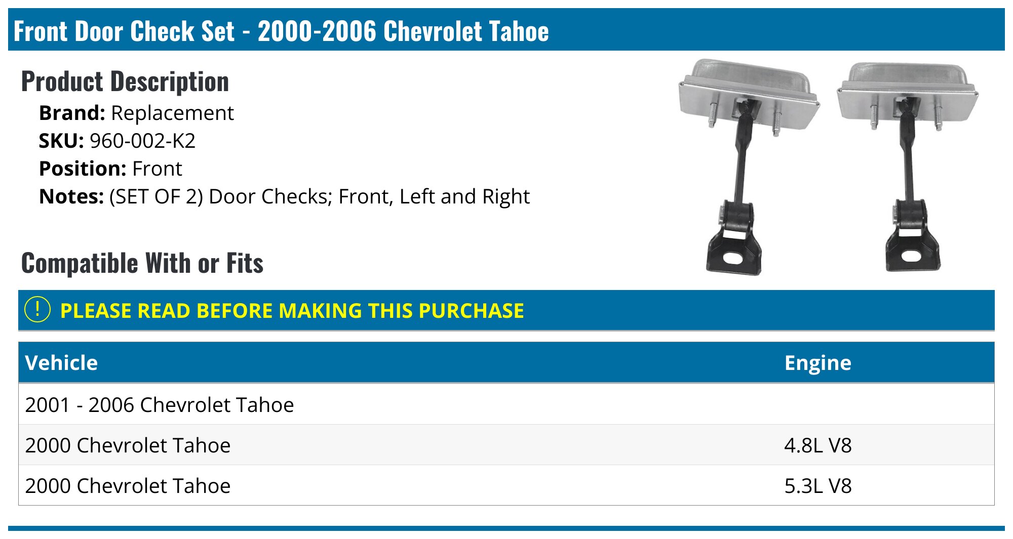 2000-2006 Chevrolet Tahoe Door Check - Replacement 960-002-K2 - Front ...