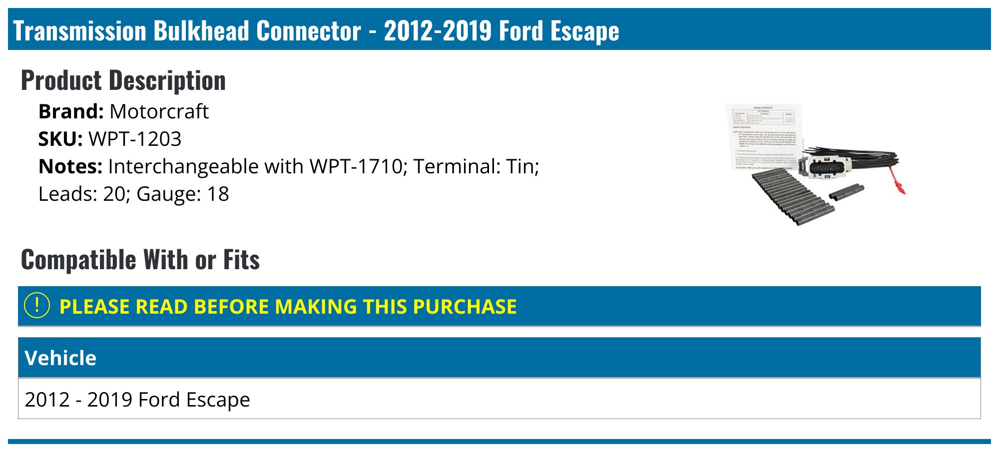 2012-2019 Ford Escape Transmission Bulkhead Connector - Motorcraft WPT ...