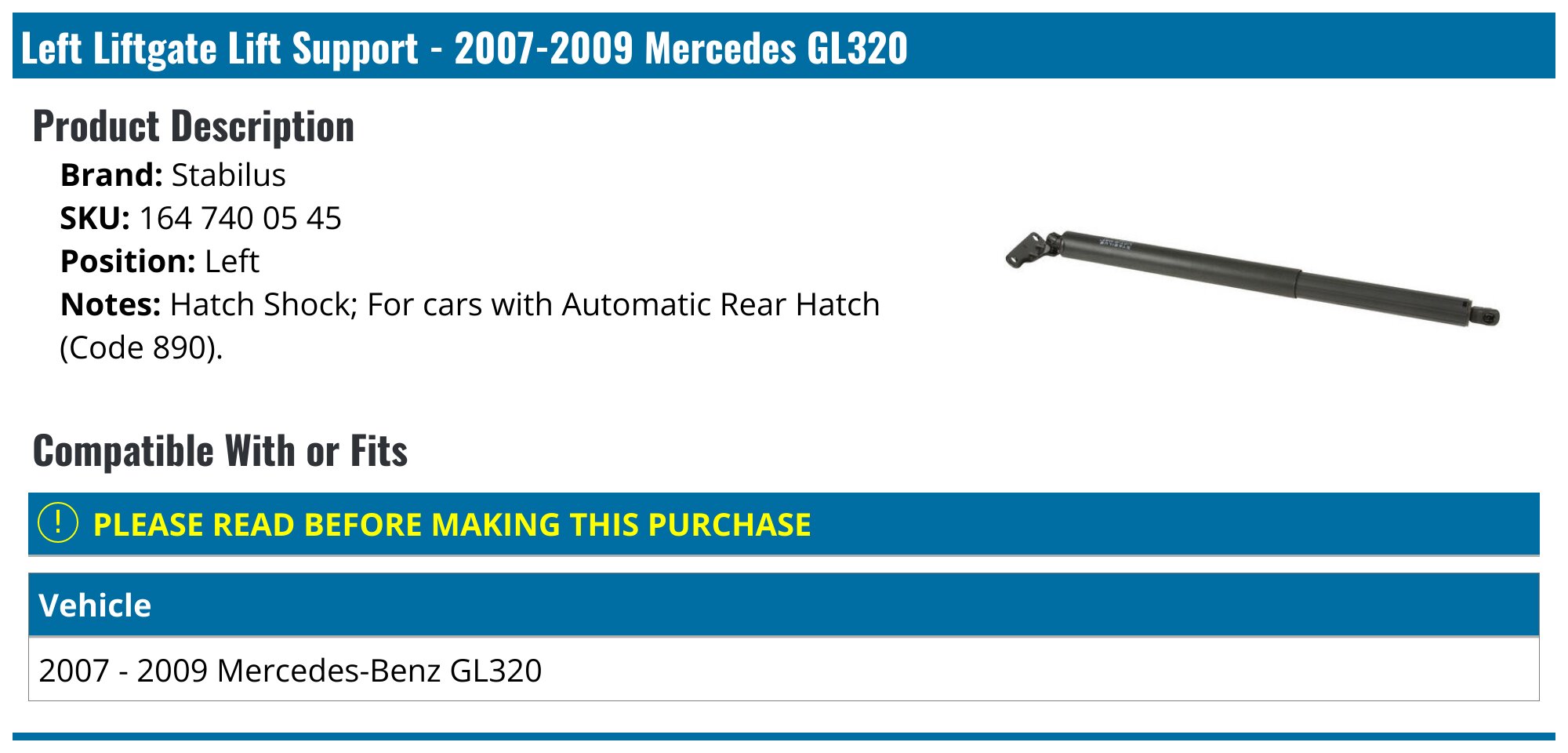 2007-2009 Mercedes GL320 Hatch Strut - Stabilus 164 740 05 45 - Left ...