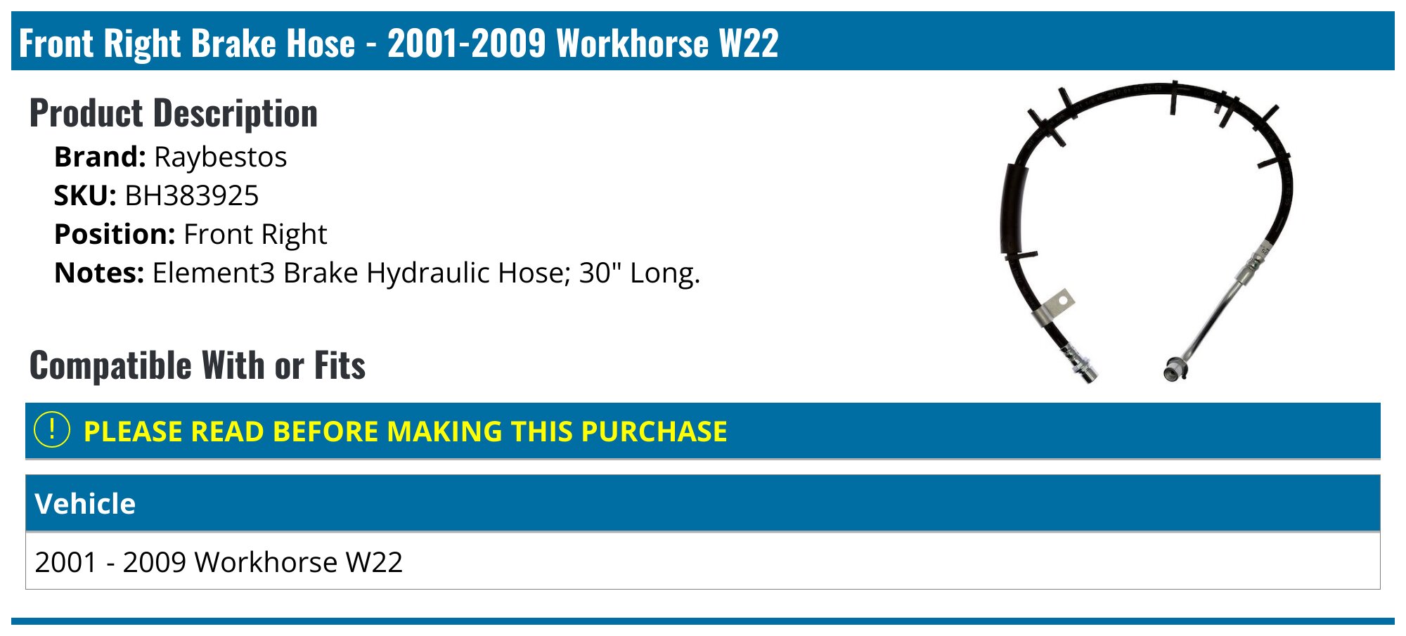 2001-2009 Workhorse W22 Brake Hose - Raybestos BH383925 - Front Right ...