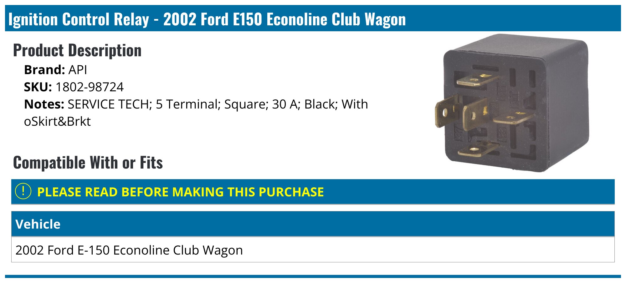 2002 Ford E150 Econoline Club Wagon Ignition Control Relay - API 5081 ...