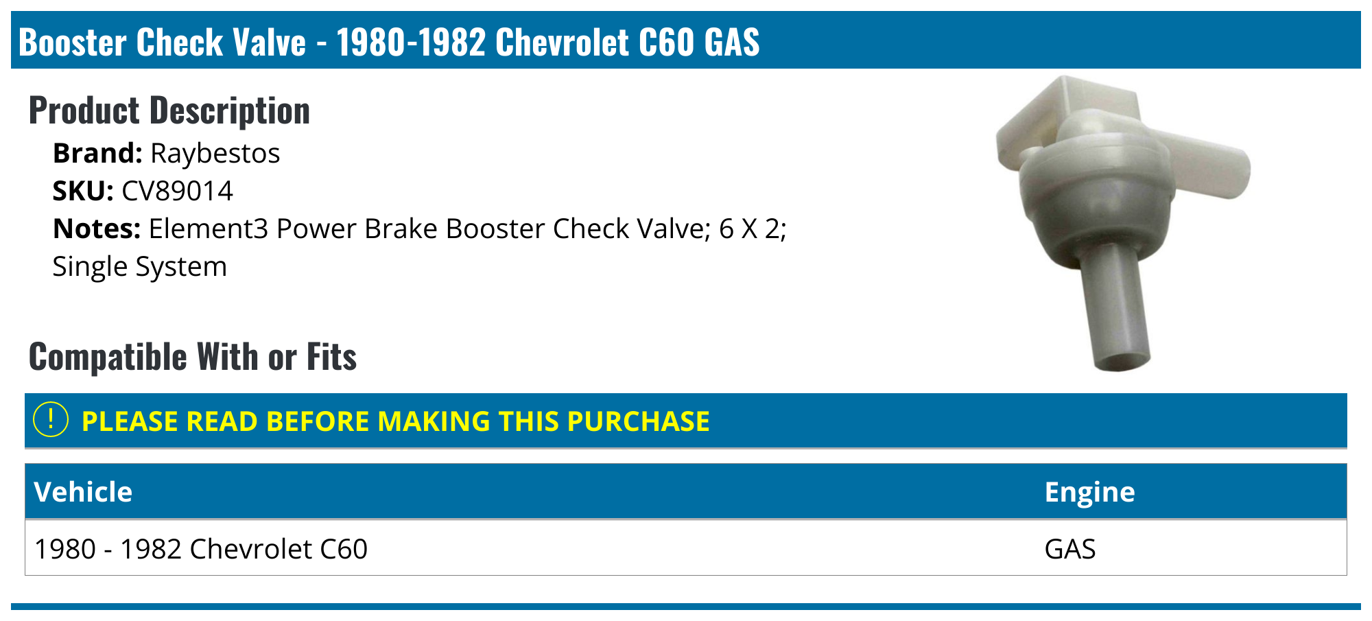1980-1982 Chevrolet C60 Booster Check Valve - Raybestos CV89014 ...