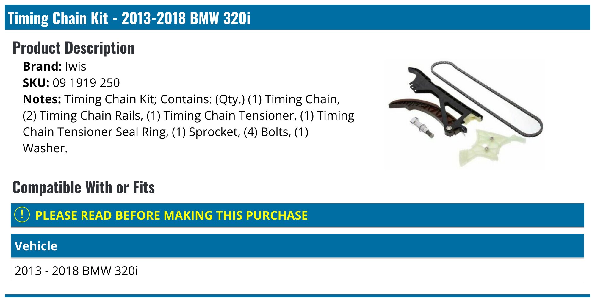 2013-2018 BMW 320i Timing Chain - Iwis 09 1919 250 - PartsGeek.com