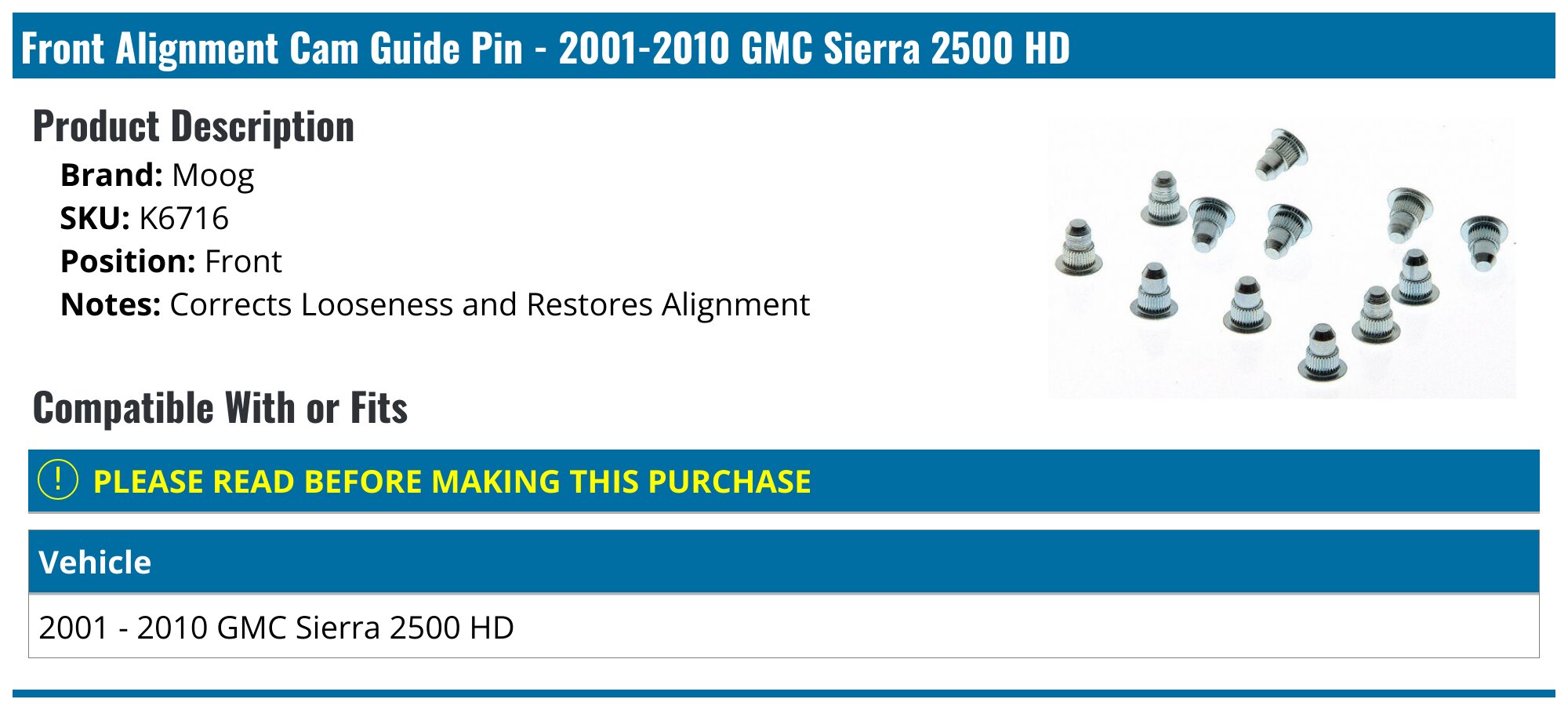 2001-2010 GMC Sierra 2500 HD Alignment Cam Guide Pin - Moog K6716 ...