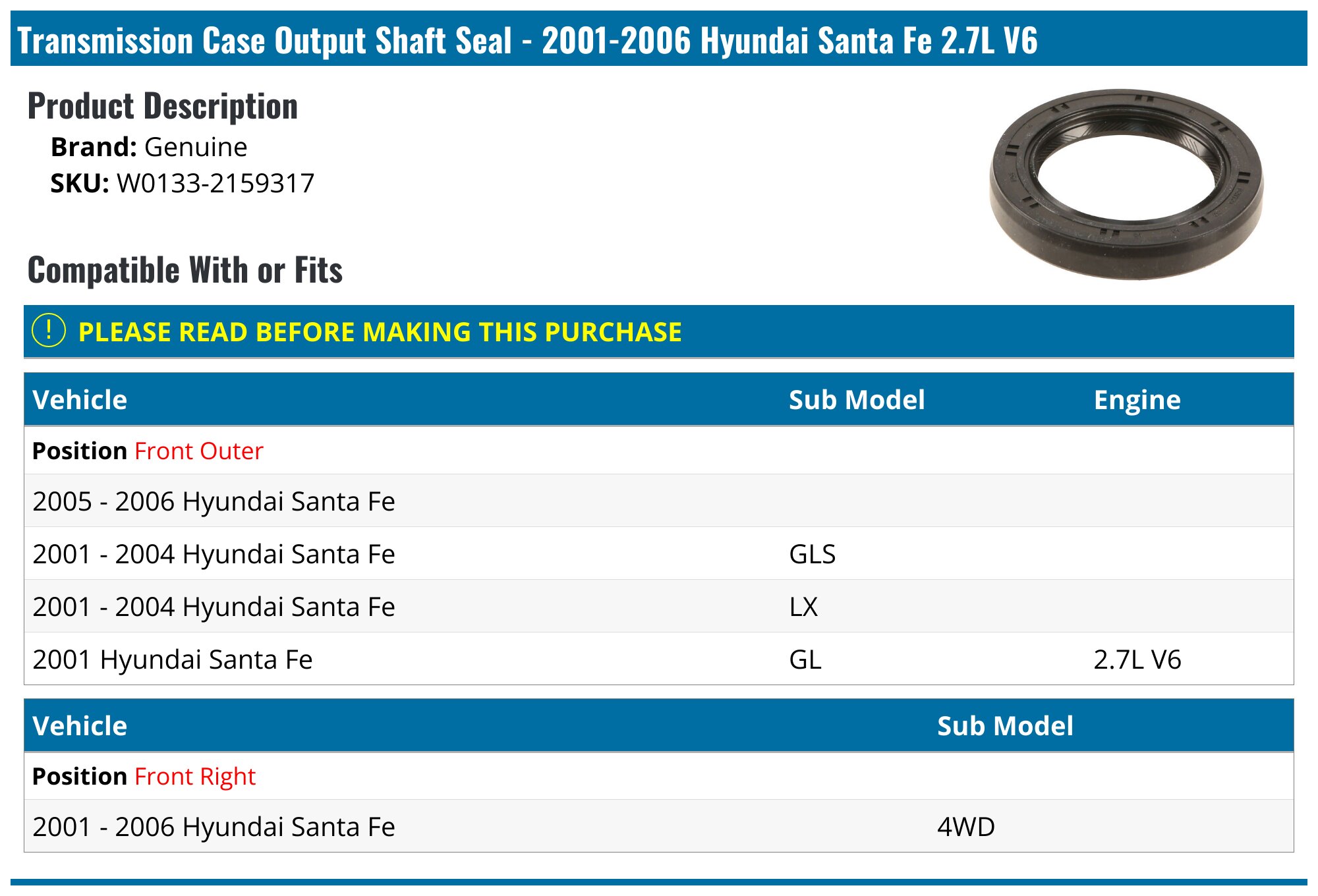 2001-2006 Hyundai Santa Fe Transmission Case Output Shaft Seal - Genuine W0133-2159317 - Front ...