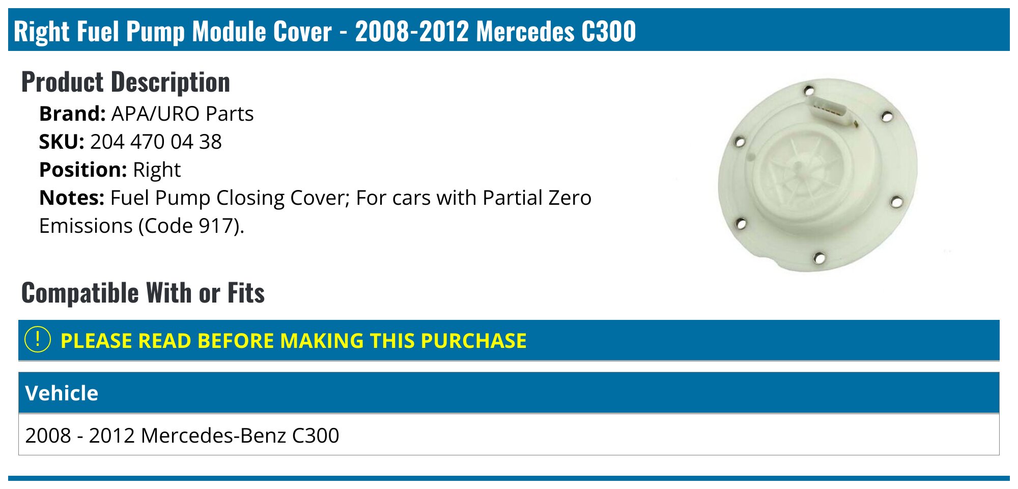 2008-2012 Mercedes C300 Fuel Pump Module Cover - APA/URO Parts 204 470 ...
