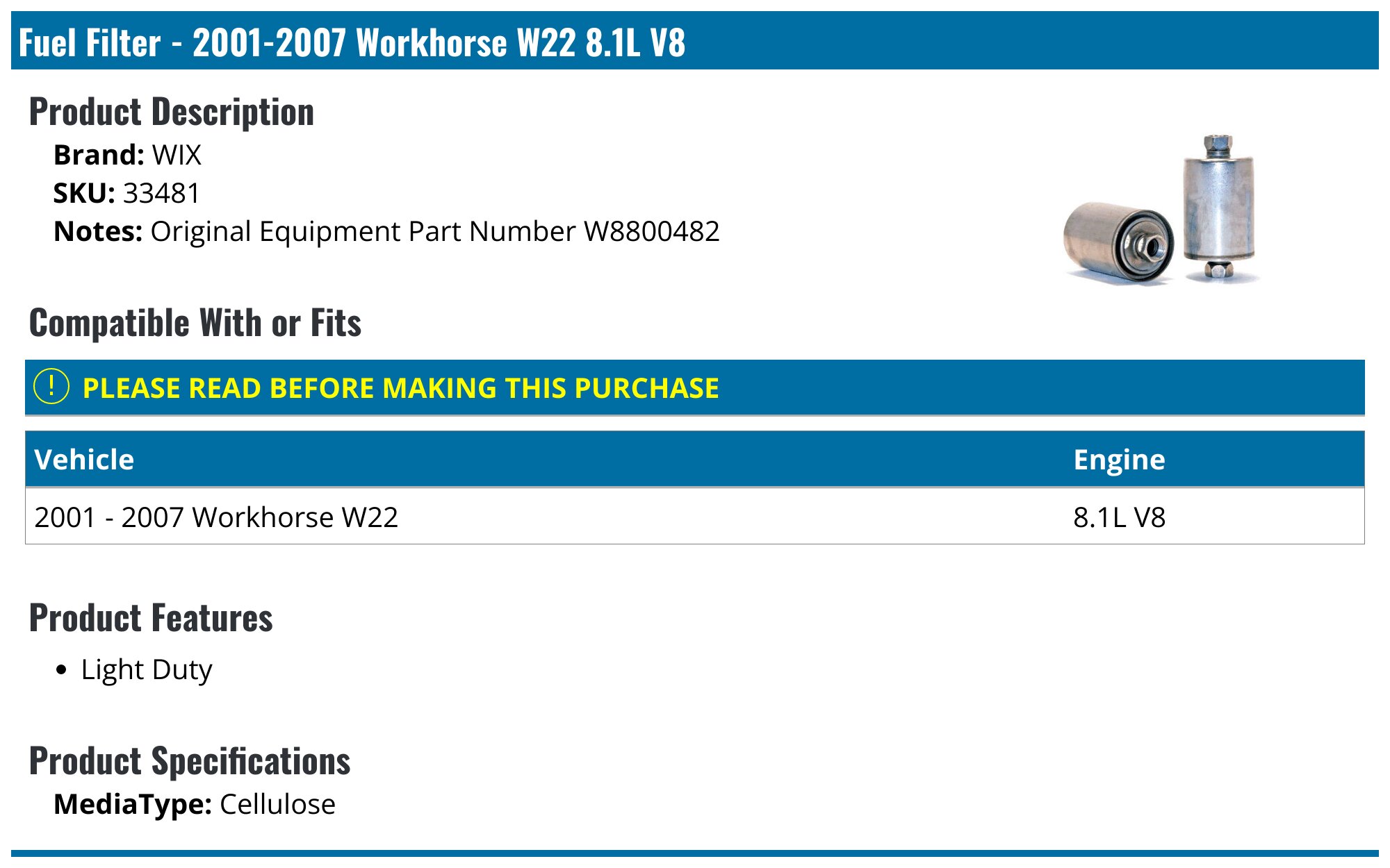 2001-2007 Workhorse W22 Fuel Filter - WIX 33481 - PartsGeek.com