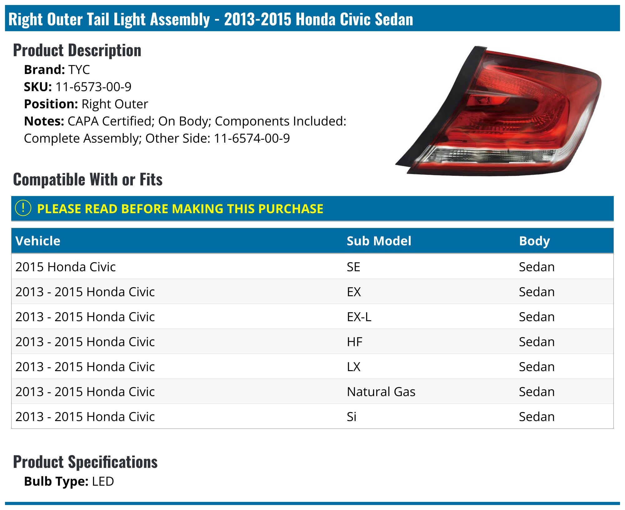 2013-2015 Honda Civic Tail Light Assembly - TYC 11-6573-00-9 - Right ...