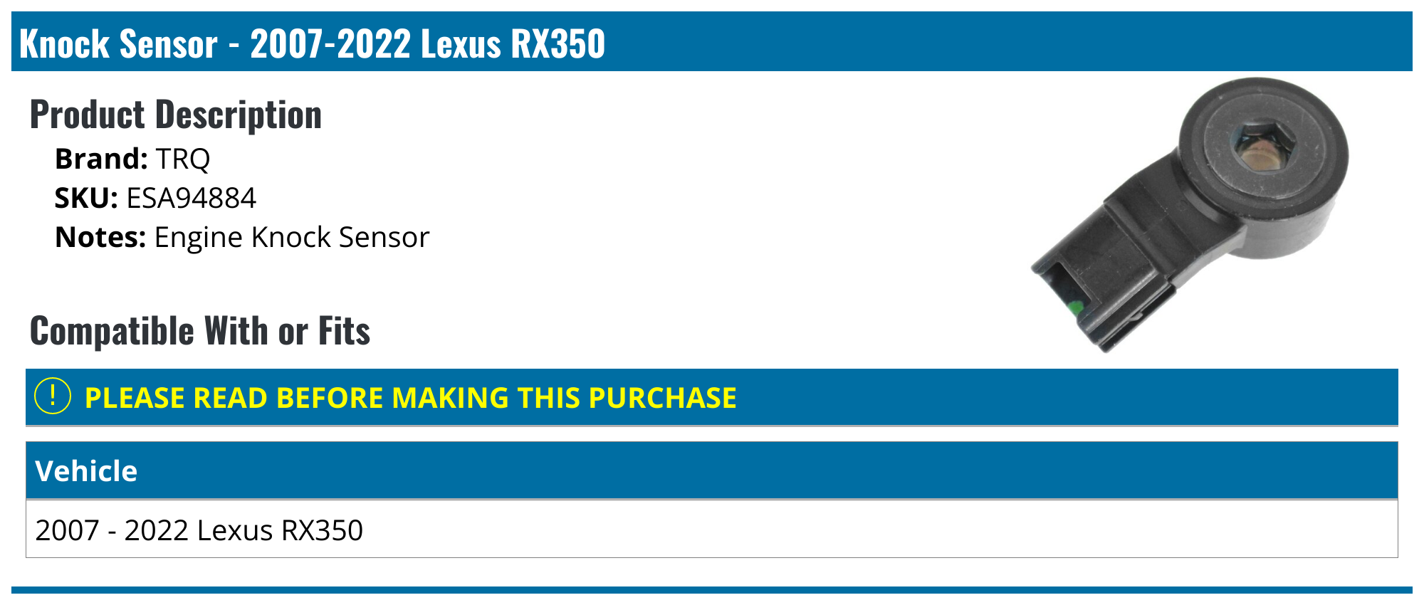 2007-2022 Lexus RX350 Knock Sensor - TRQ ESA94884 - PartsGeek.com