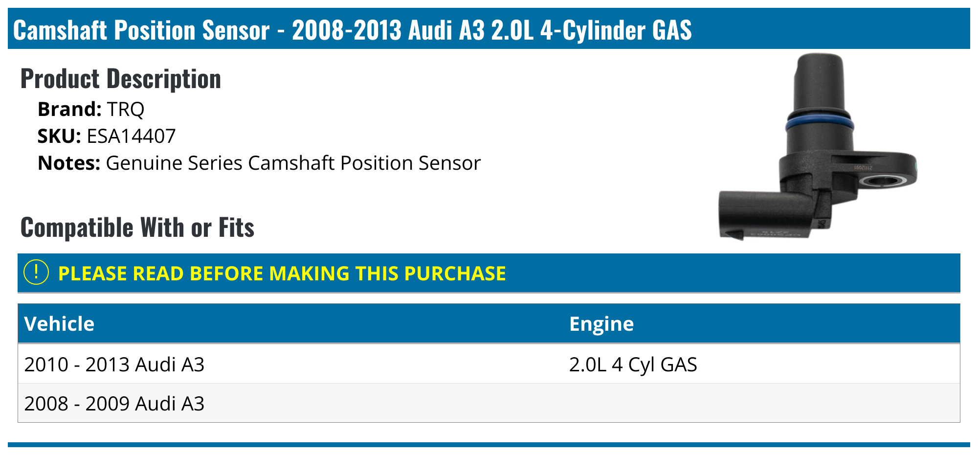 2008-2013 Audi A3 Camshaft Position Sensor - TRQ ESA14407 - PartsGeek.com