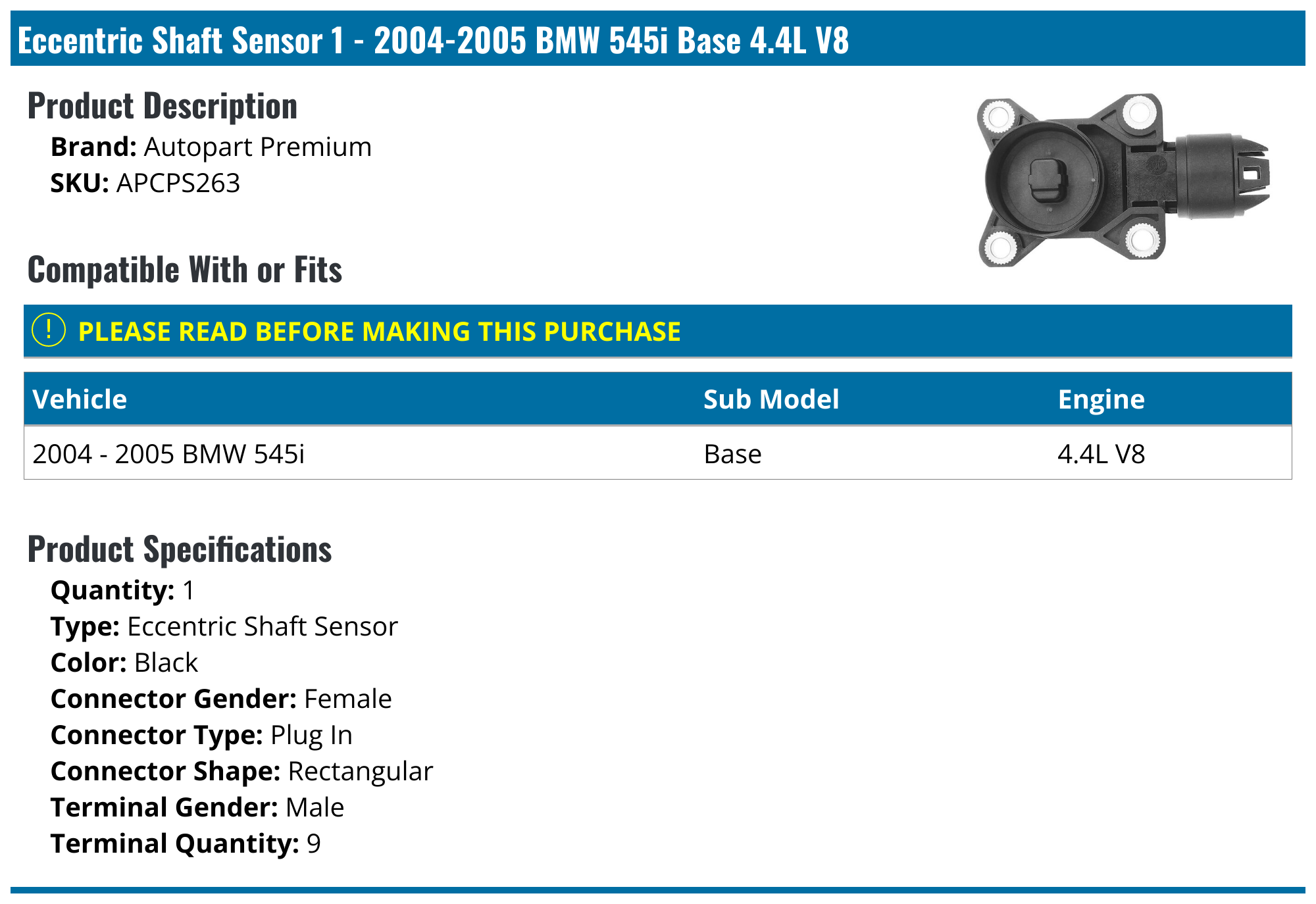 2004-2005 BMW 545i Eccentric Shaft Sensor - Autopart Premium APCPS263 ...