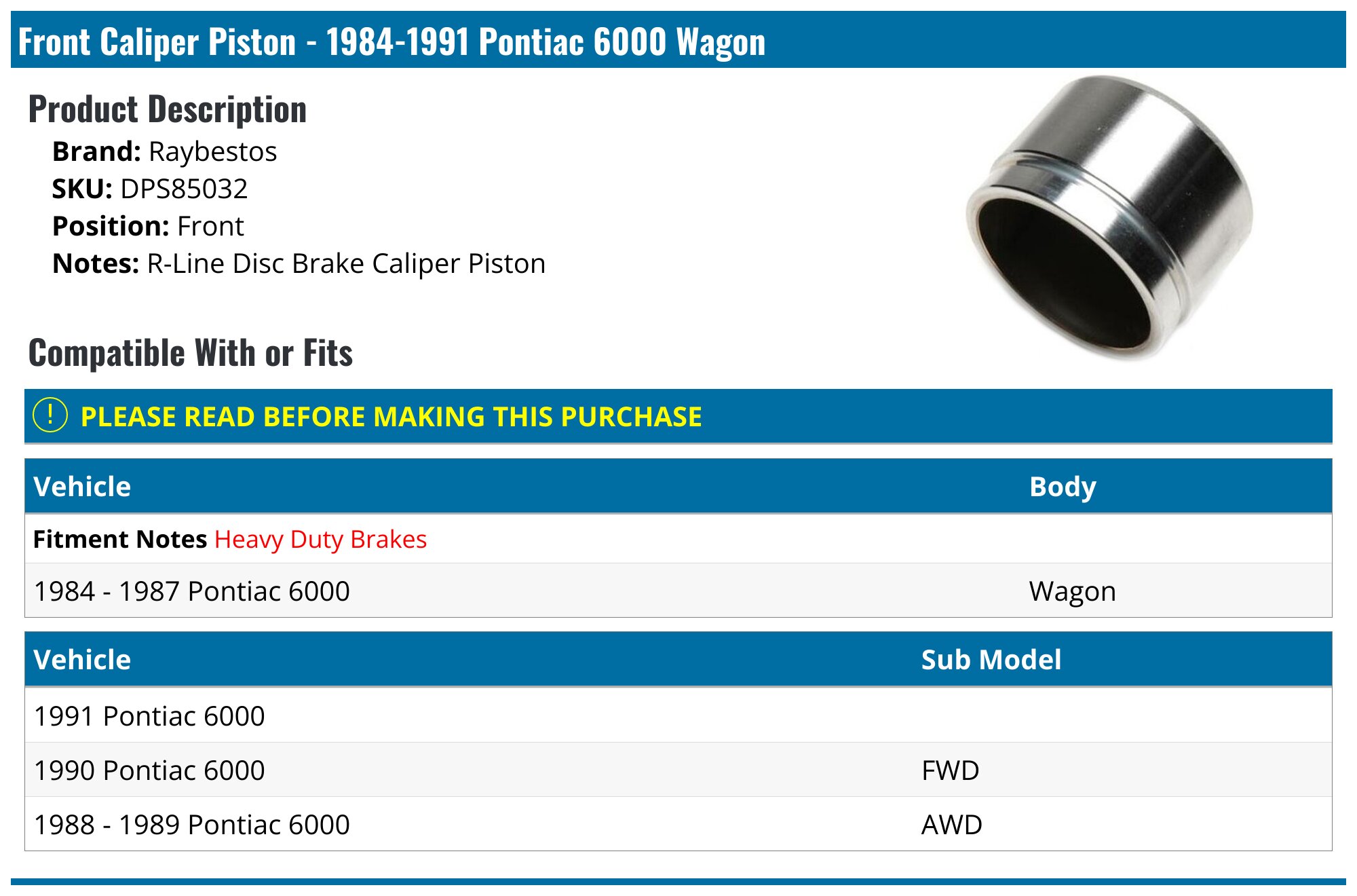 1984-1991 Pontiac 6000 Caliper Piston - Raybestos DPS85032 - Front ...