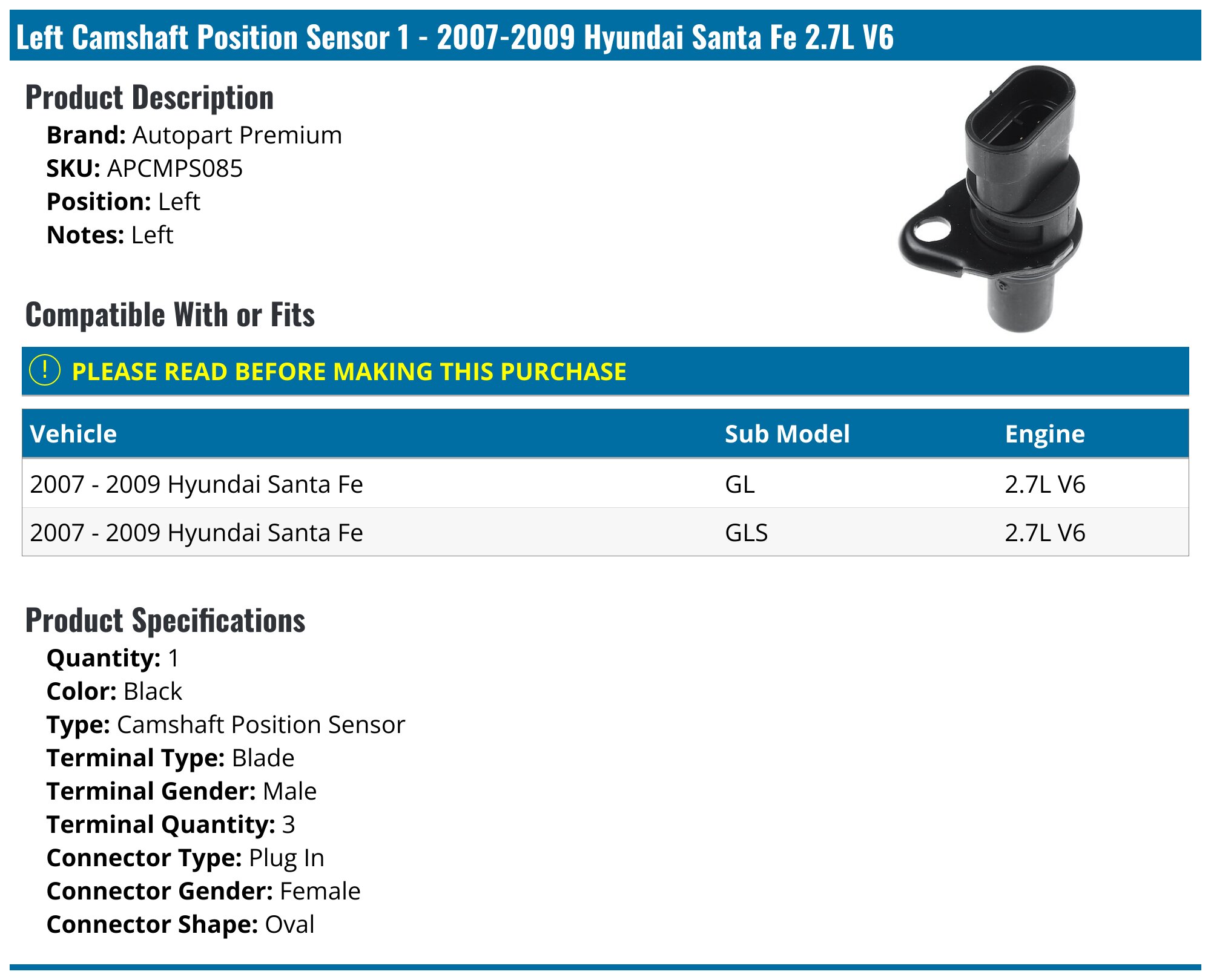 2007-2009 Hyundai Santa Fe Camshaft Position Sensor - Autopart Premium ...