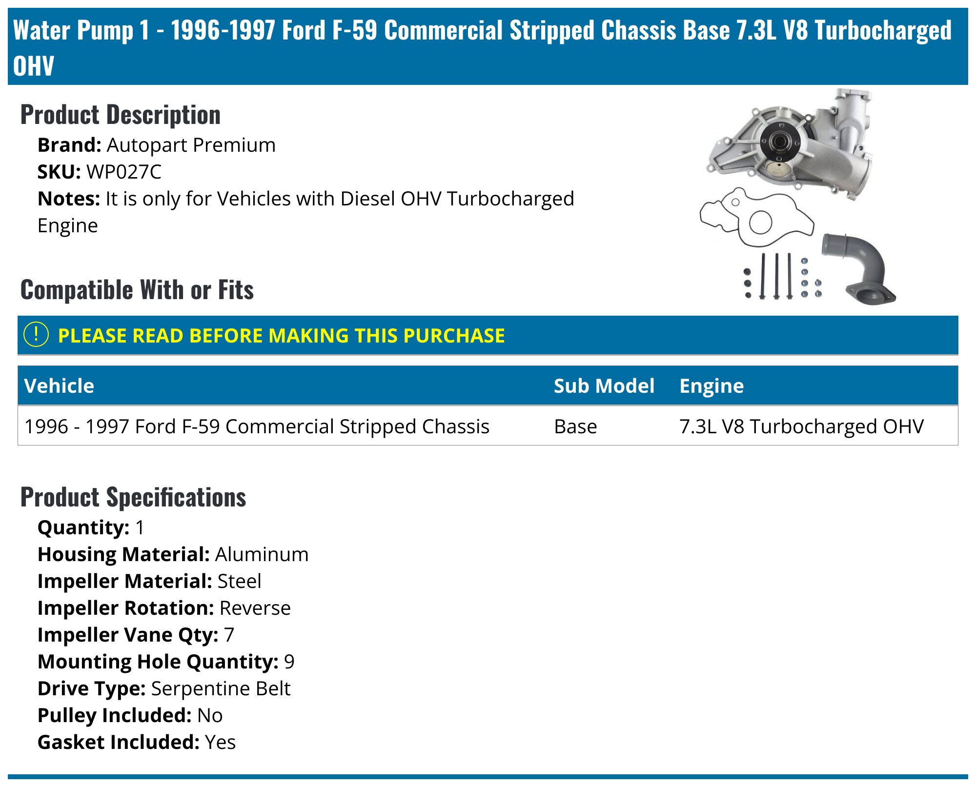 1996-1997 Ford F-59 Commercial Stripped Chassis Water Pump - Autopart Premium WP027C - PartsGeek.com