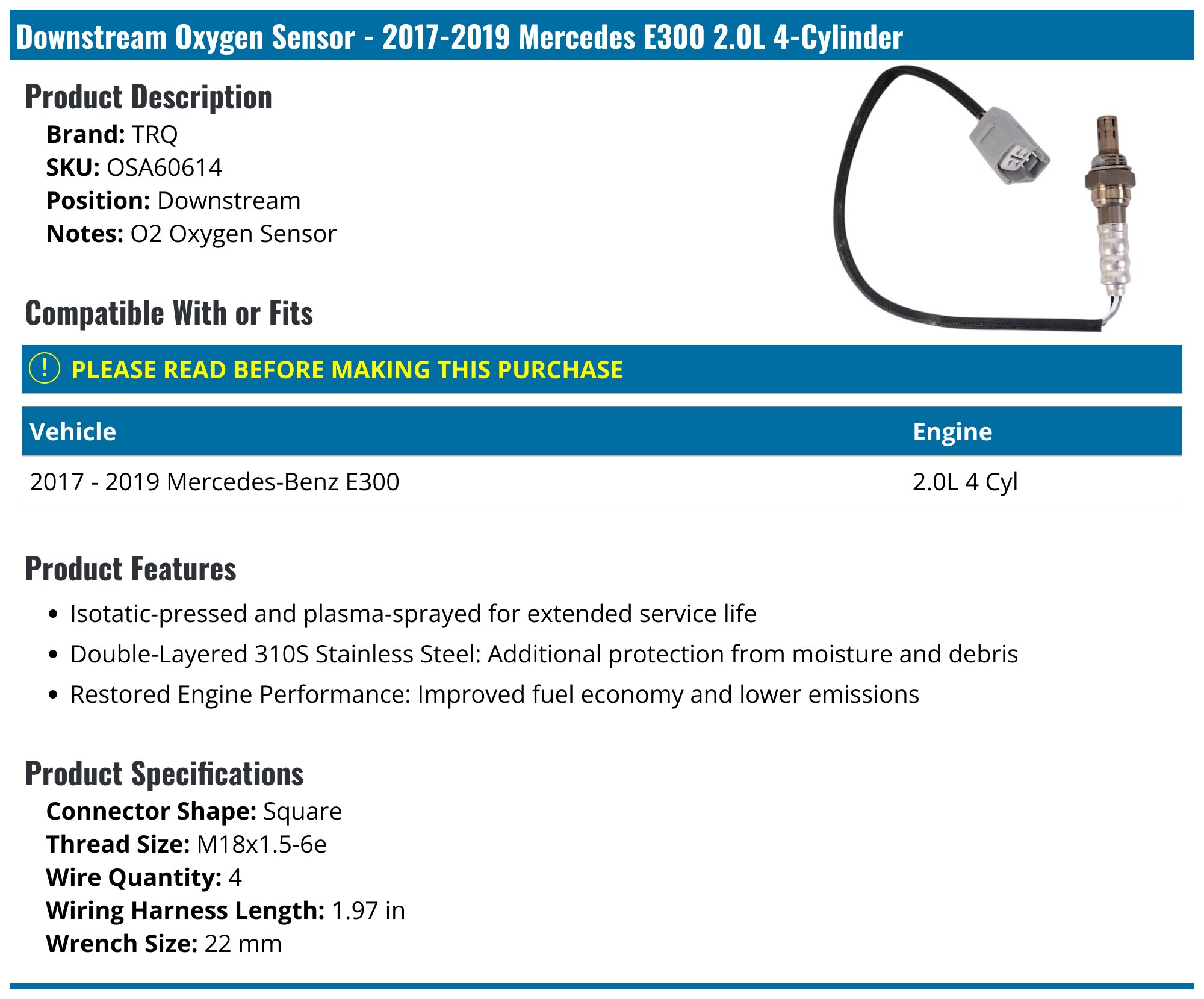 2017-2019 Mercedes E300 Oxygen Sensor - TRQ OSA60614 - Downstream ...