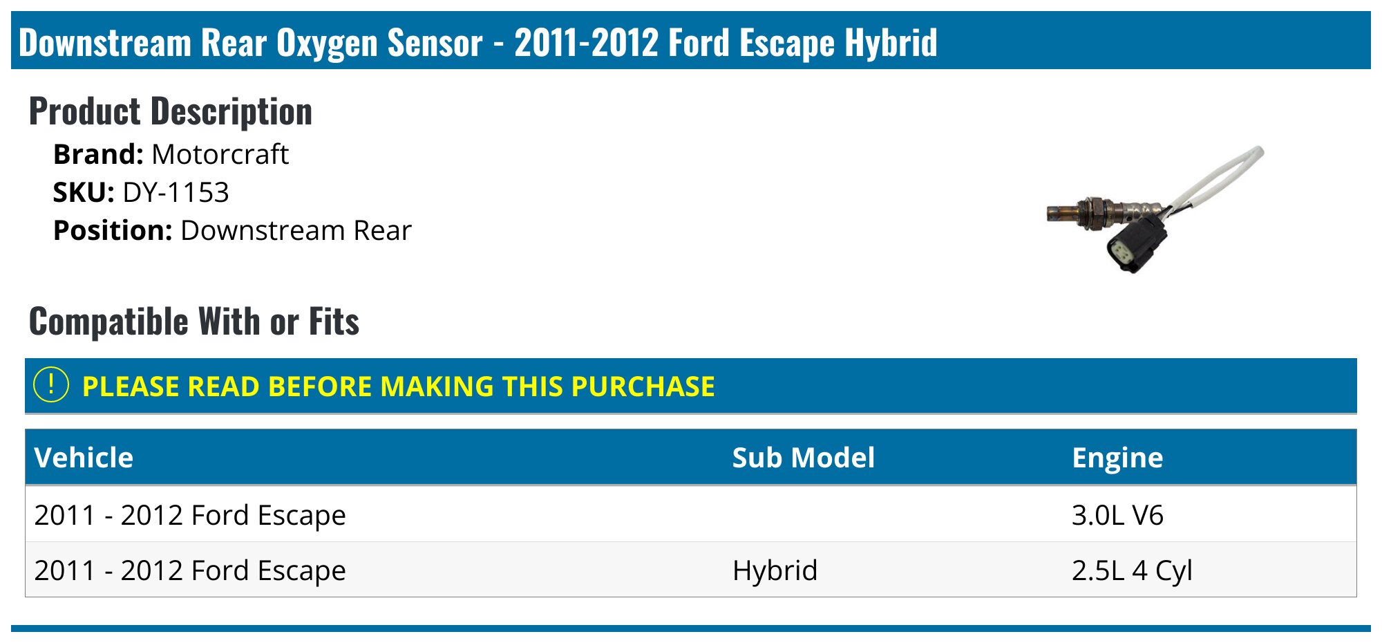2011-2012 Ford Escape Oxygen Sensor - Motorcraft DY-1153 - Downstream ...
