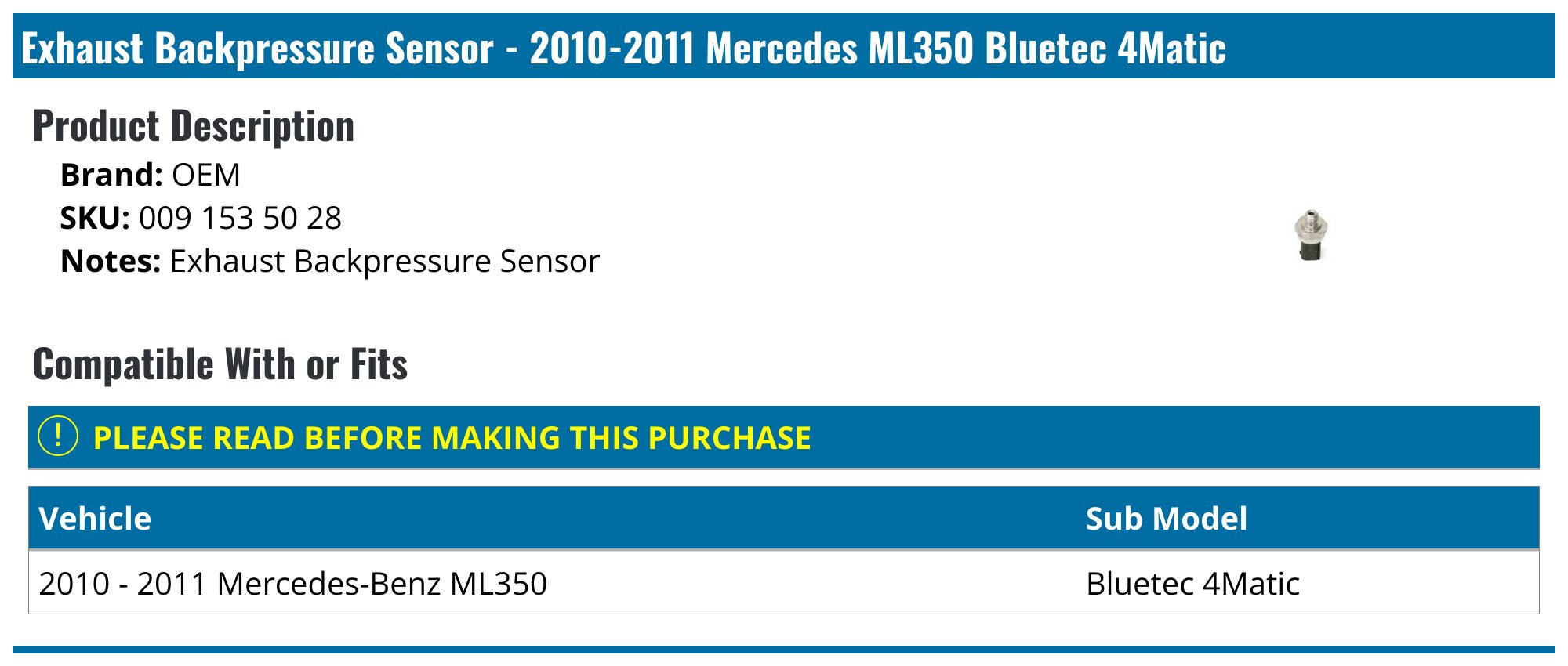 2010-2011 Mercedes ML350 Exhaust Backpressure Sensor - OEM 009 153 50 ...