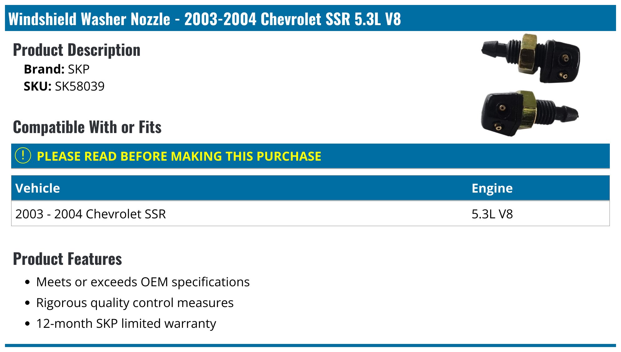 2003-2004 Chevrolet SSR Windshield Washer Nozzle - SKP SK58039 ...