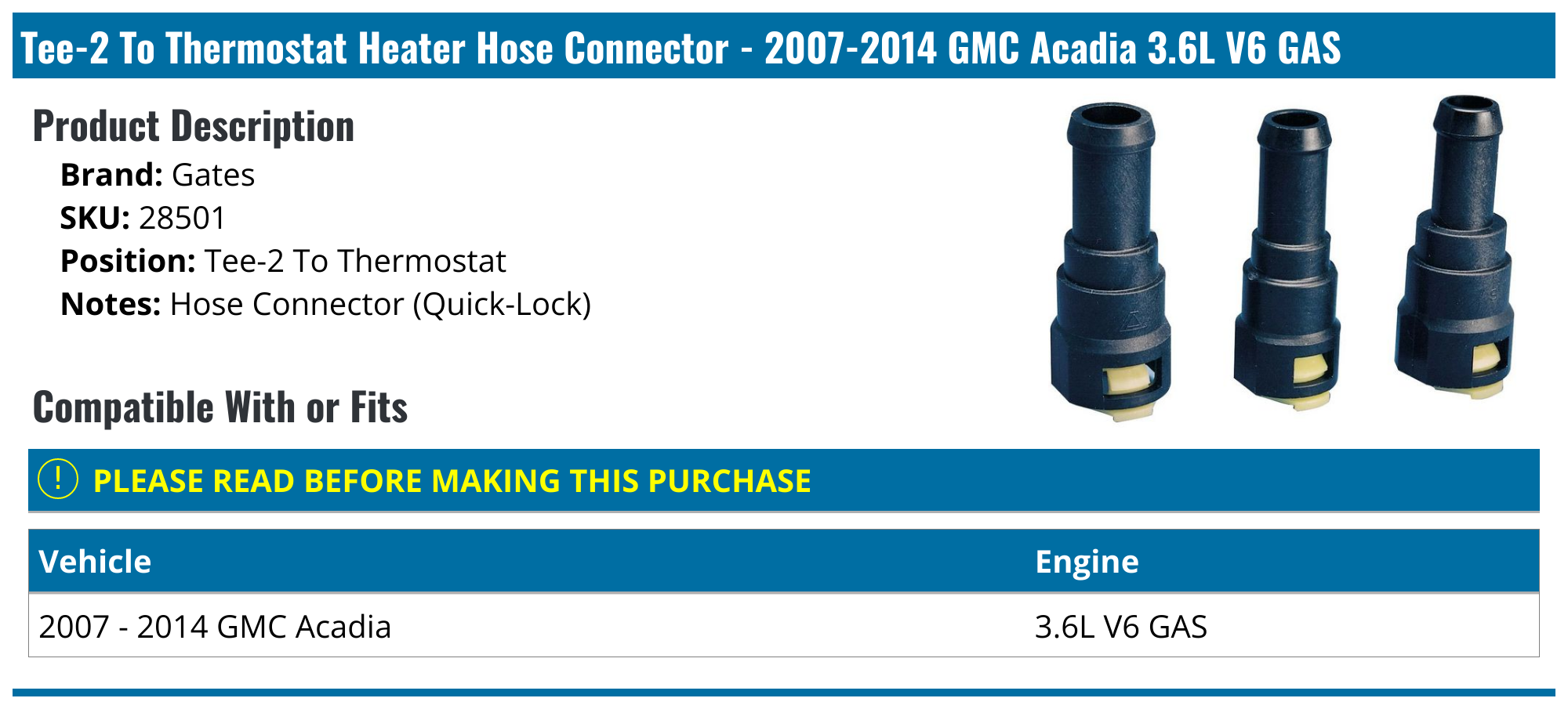 2007-2014 GMC Acadia Heater Hose Connector - Gates 28501 - Tee-2 To ...