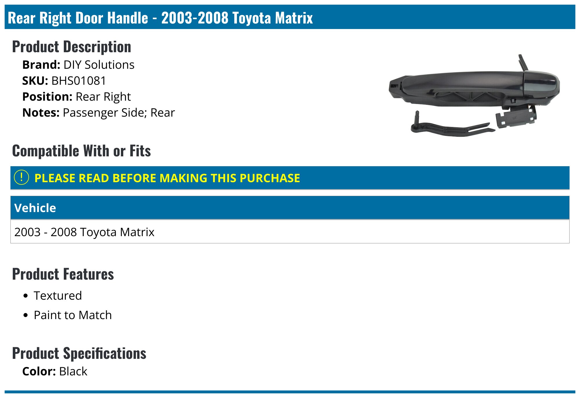2003-2008 Toyota Matrix Door Handle - DIY Solutions BHS01081 - Rear ...