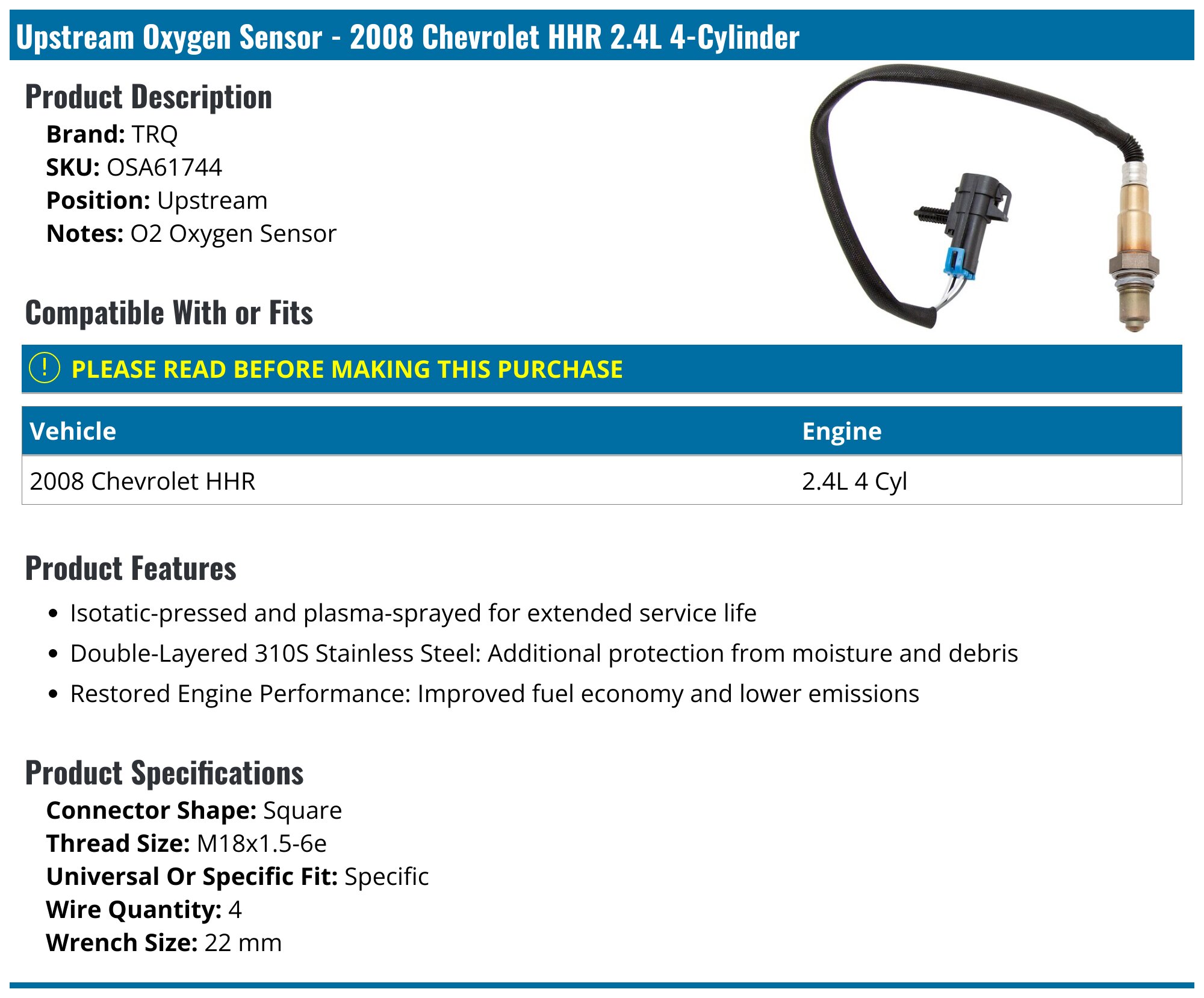 2008 Chevrolet HHR Oxygen Sensor - TRQ OSA61744 - Upstream - PartsGeek.com