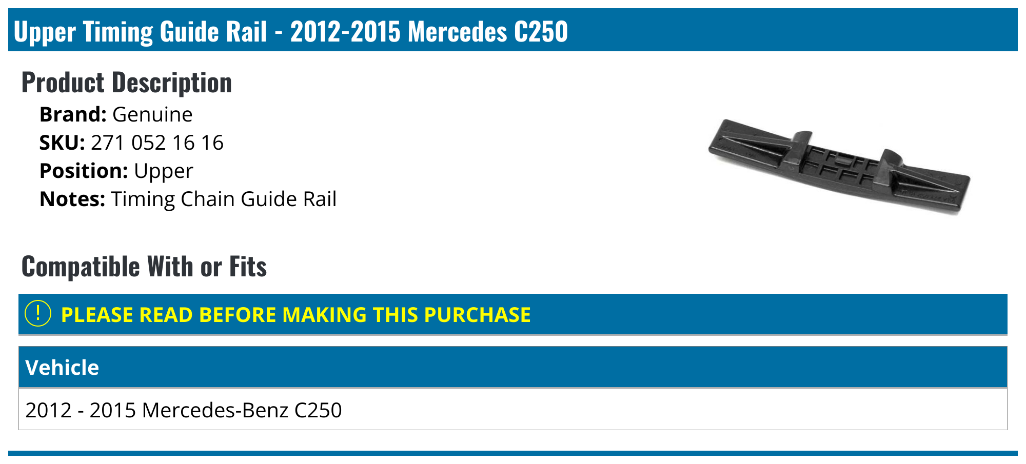 2012-2015 Mercedes C250 Timing Guide Rail - Genuine 271 052 16 16 ...