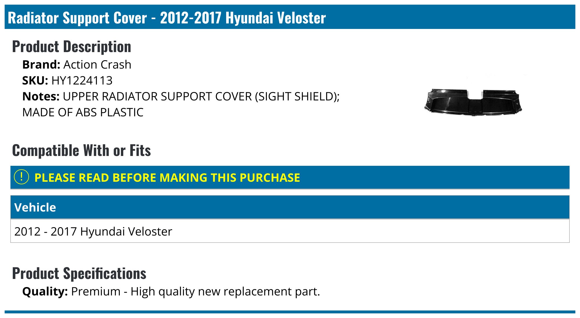 2012-2017 Hyundai Veloster Radiator Support Cover - Action Crash ...