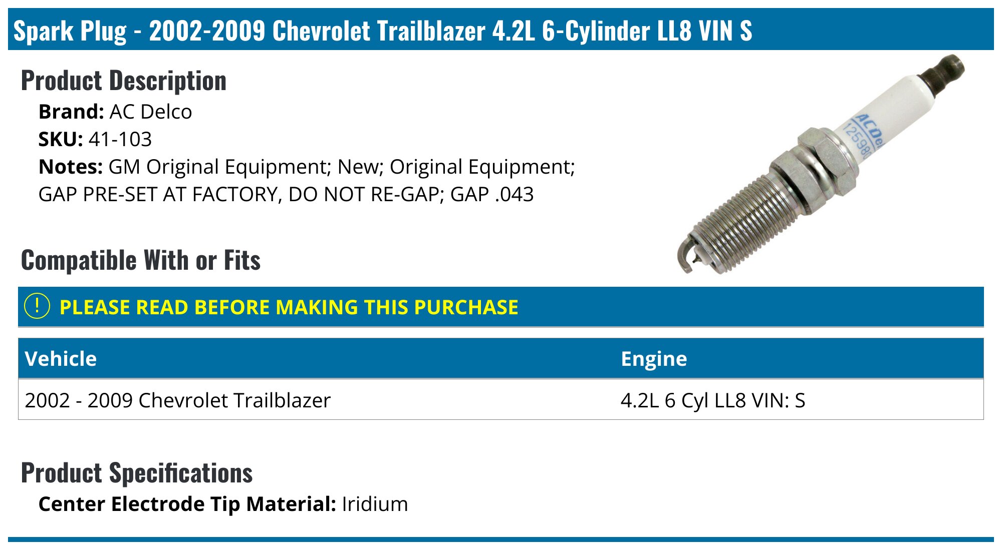 2002-2009 Chevrolet Trailblazer Spark Plug - AC Delco 41-103 ...