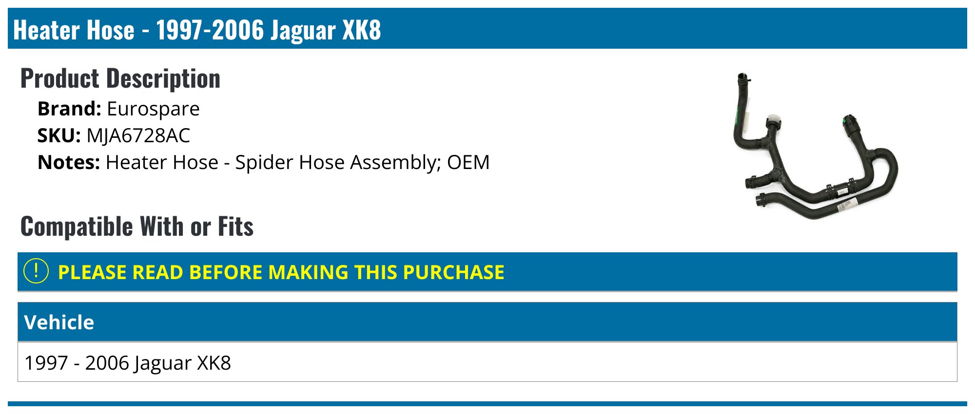 1997-2006 Jaguar XK8 Heater Hose - Eurospare MJA6728AC - - PartsGeek.com