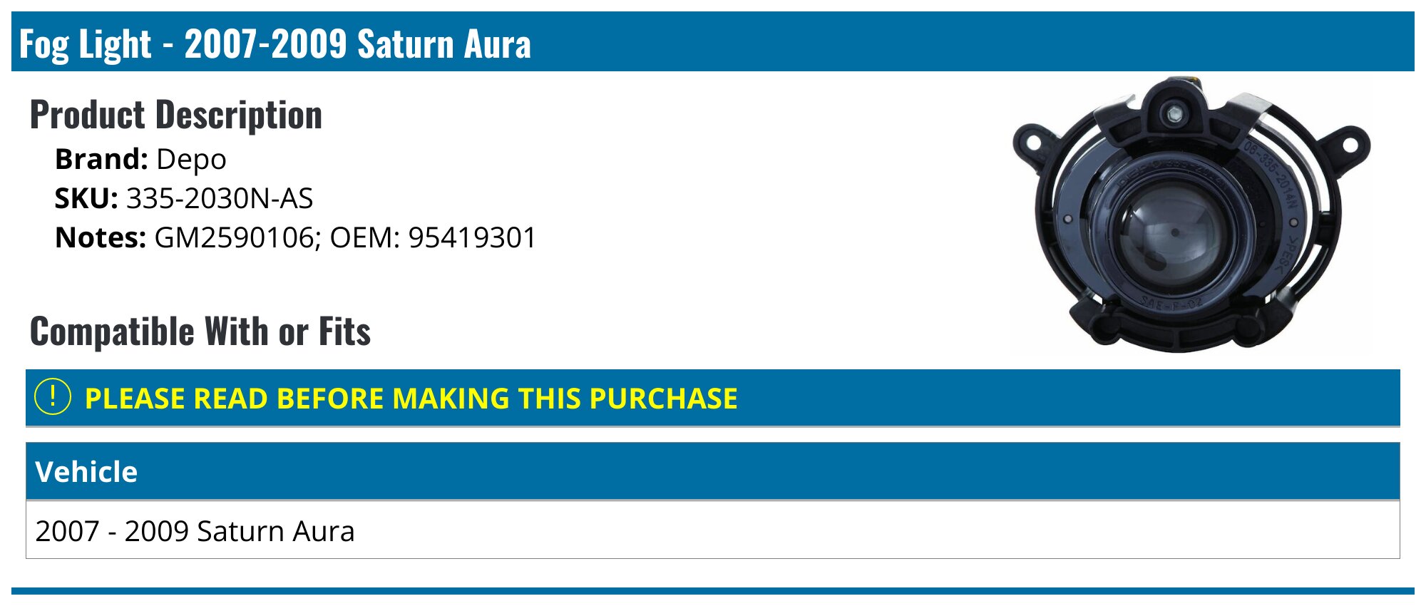 2007-2009 Saturn Aura Fog Light - Depo 335-2030N-AS - PartsGeek.com