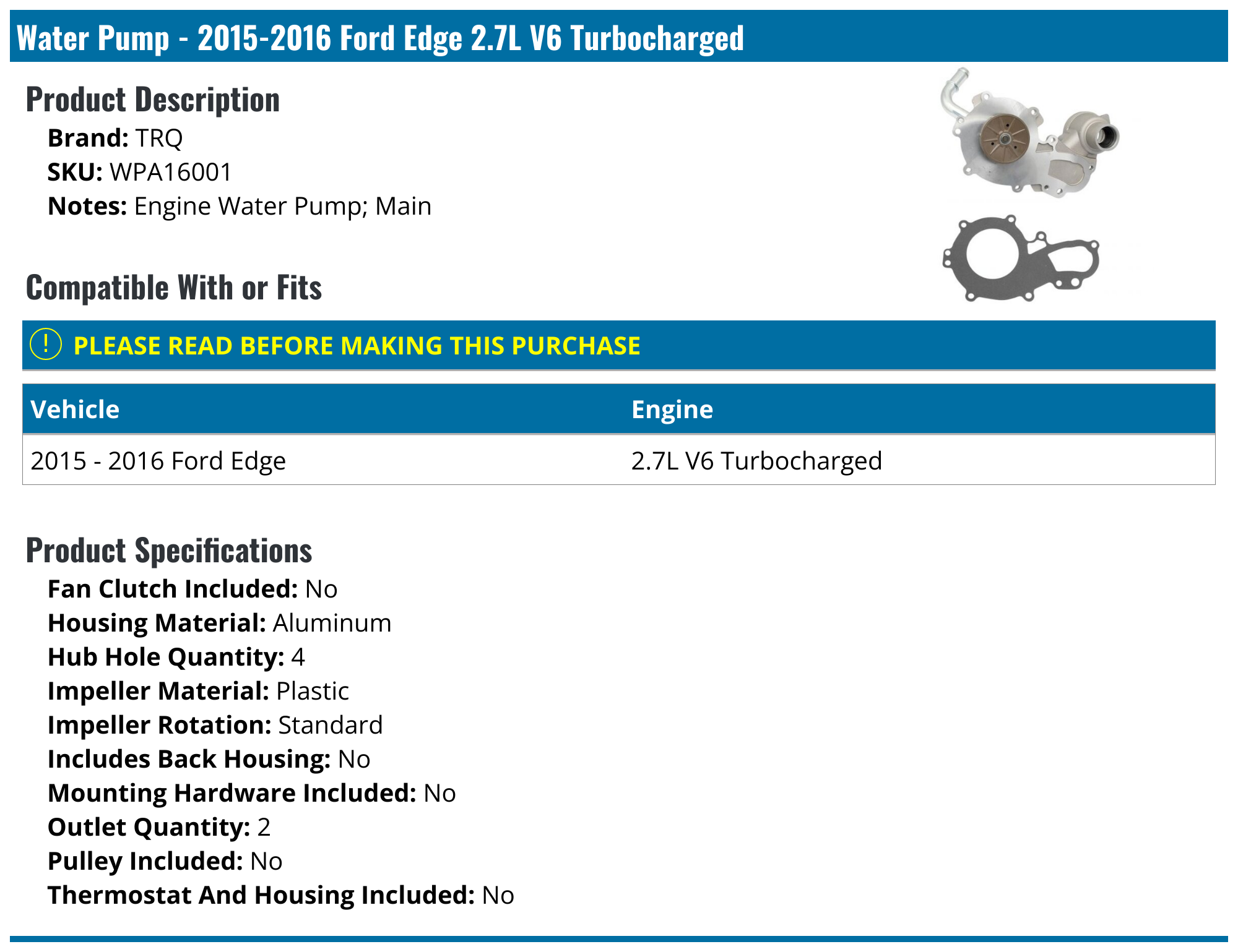 2015-2016 Ford Edge Water Pump - TRQ WPA16001 - - PartsGeek.com