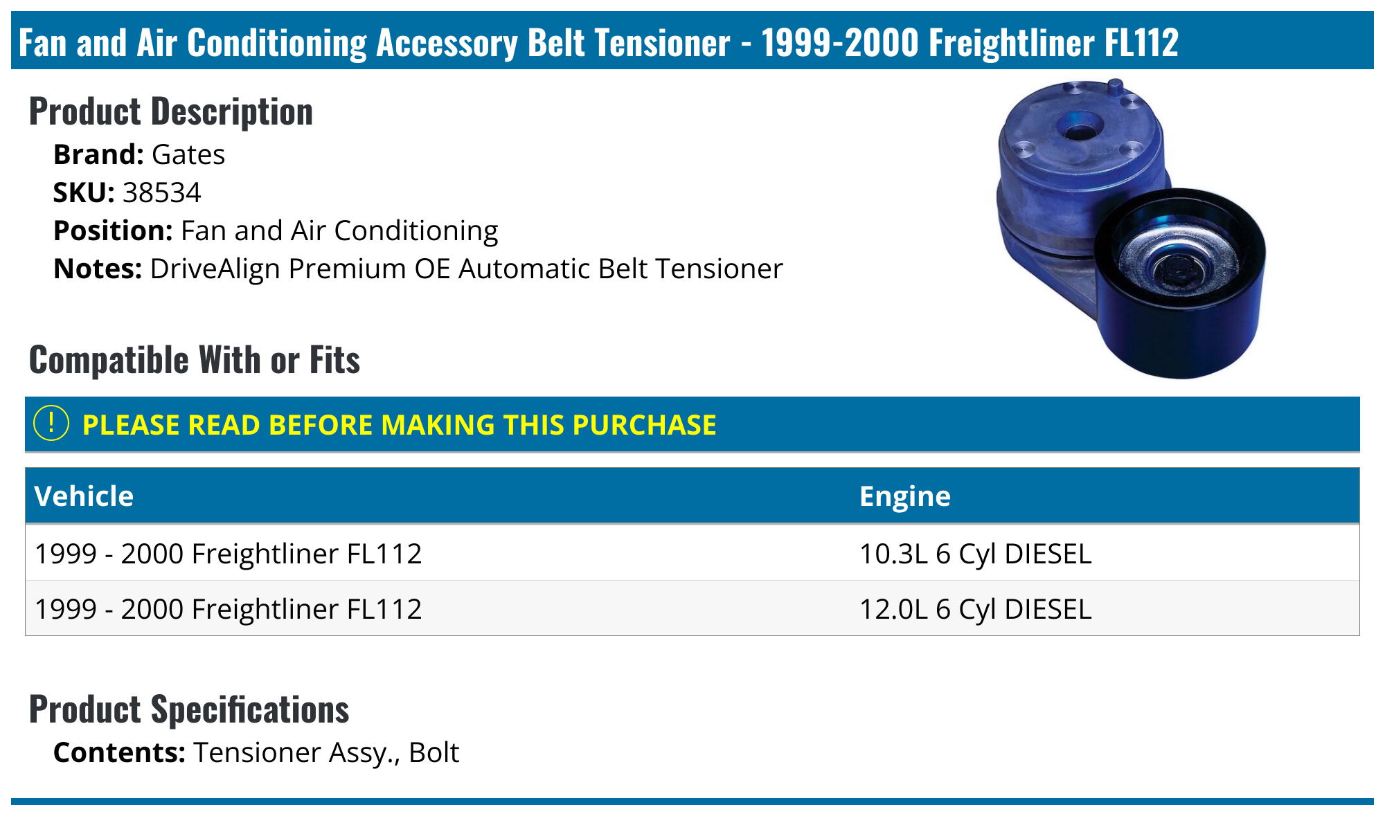 1999-2000 Freightliner FL112 Accessory Belt Tensioner - Gates 38534 ...