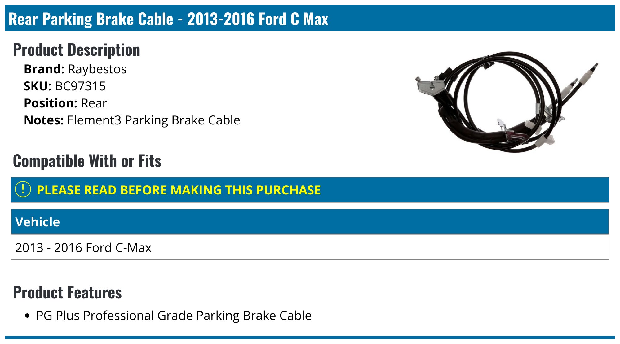 2013-2018 Ford C Max Parking Brake Cable - Raybestos BC97315 ...