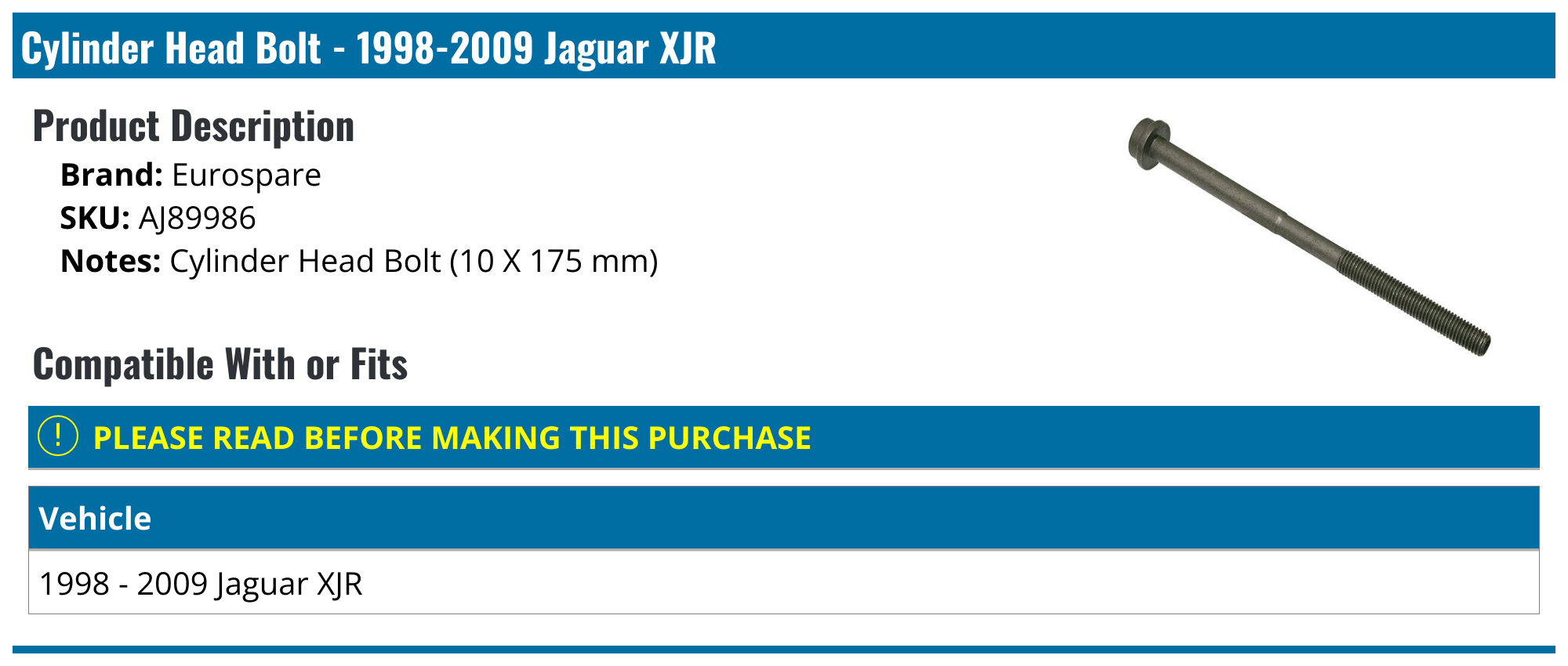 1998-2009 Jaguar XJR Head Bolt - Eurospare AJ89986 - PartsGeek.com