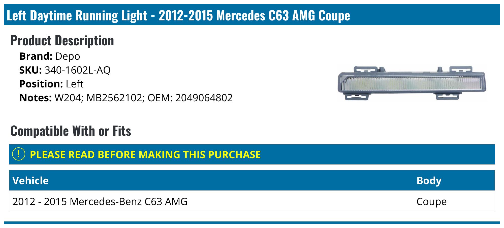 2012-2015 Mercedes C63 AMG Daytime Running Light - Depo 340-1602L-AQ ...