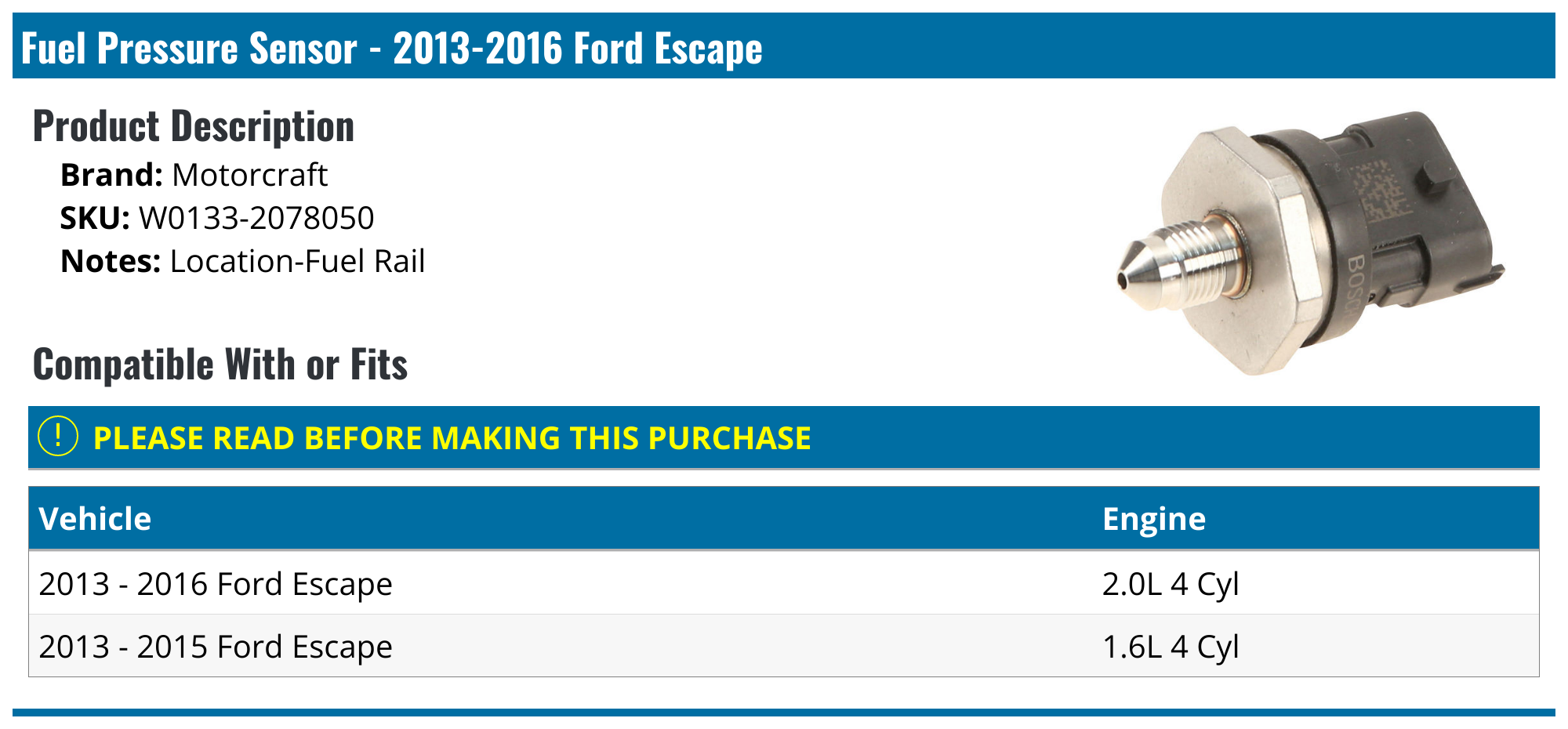 2013-2016 Ford Escape Fuel Pressure Sensor - Motorcraft W0133-2078050 ...