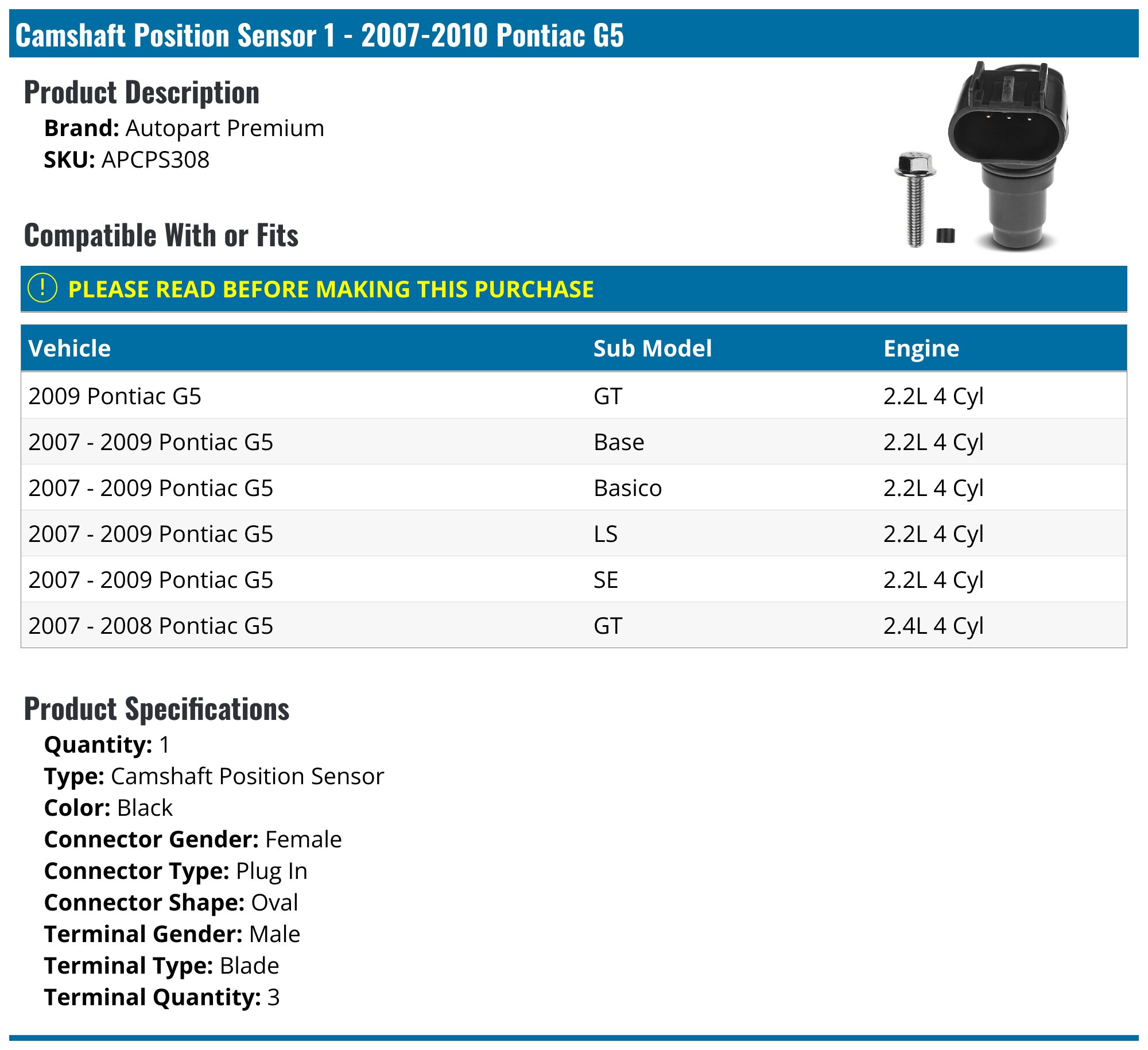 2007-2010 Pontiac G5 Camshaft Position Sensor - Autopart Premium ...