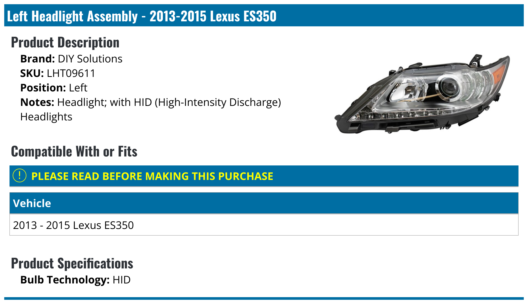 2013-2015 Lexus ES350 Headlight Assembly - DIY Solutions LHT09611 ...