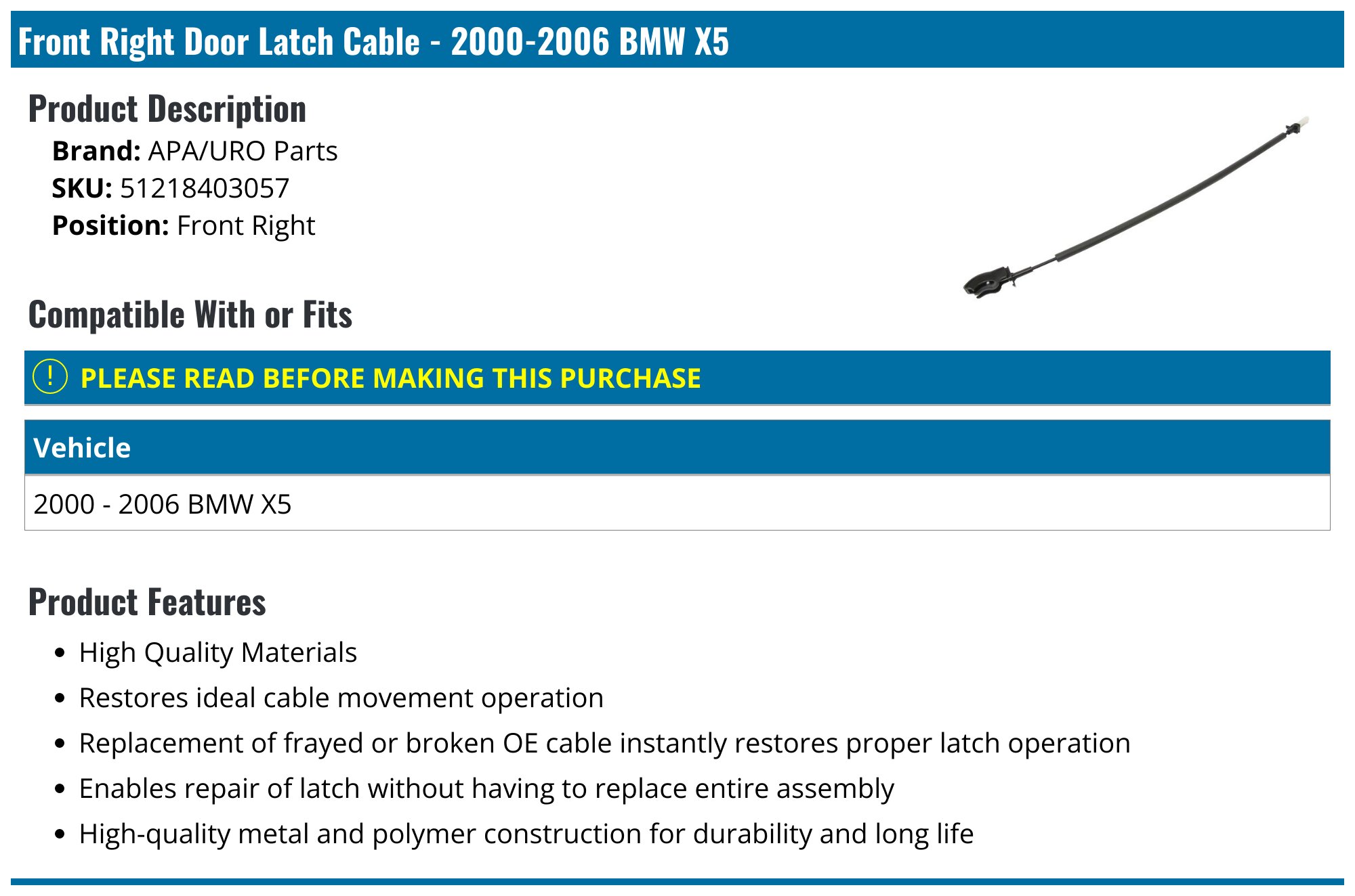 2000-2006 BMW X5 Door Latch Cable - APA/URO Parts 51218403057 - Front ...