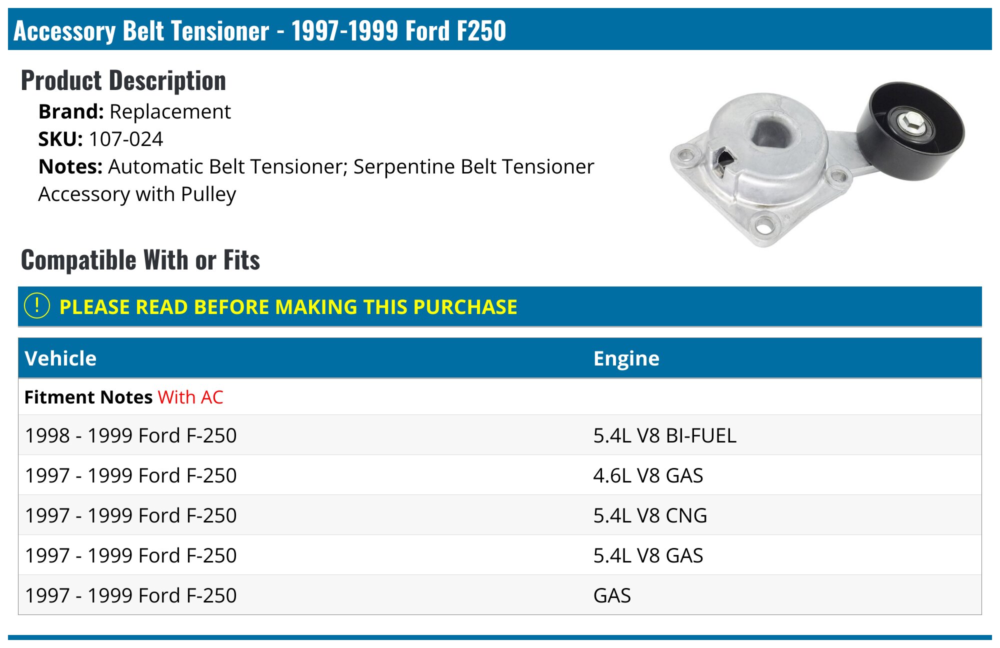 1997-1999 Ford F250 Accessory Belt Tensioner - Replacement 107-024 ...