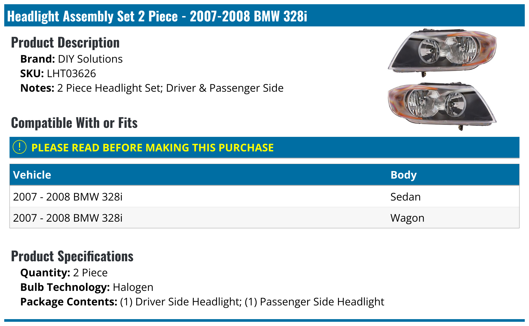 2007-2008 BMW 328i Headlight Assembly - DIY Solutions LHT03626 ...