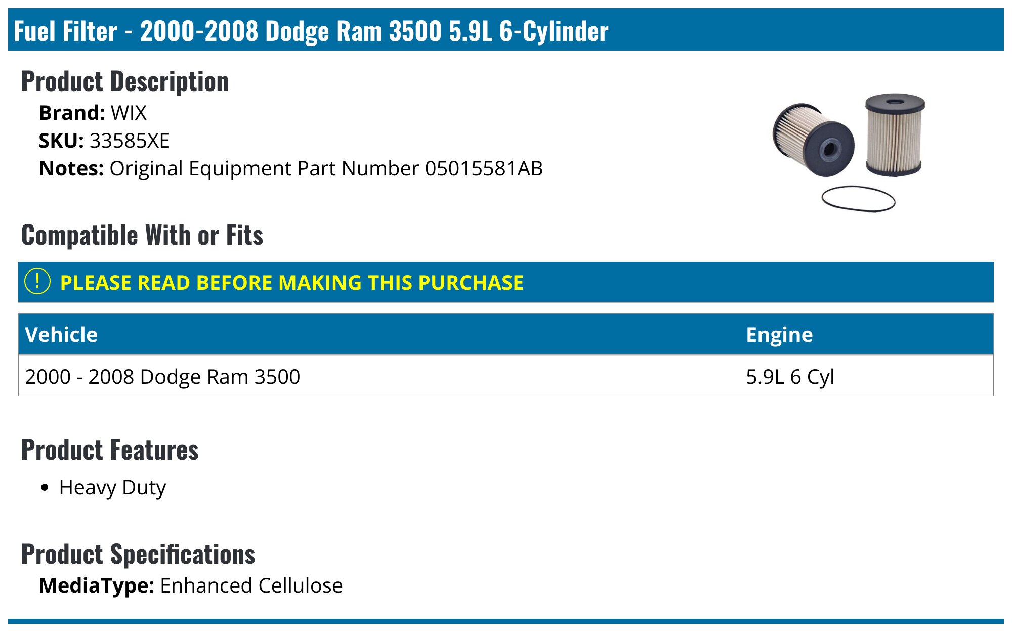 2000-2008 Dodge Ram 3500 Fuel Filter - WIX 33585XE - - PartsGeek.com