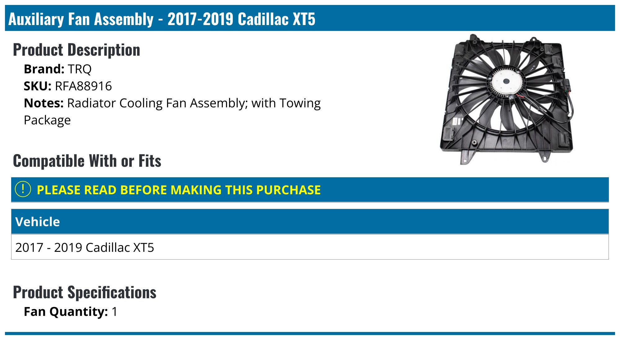 2017-2019 Cadillac XT5 Radiator Fan Assembly - TRQ RFA88916 - PartsGeek.com