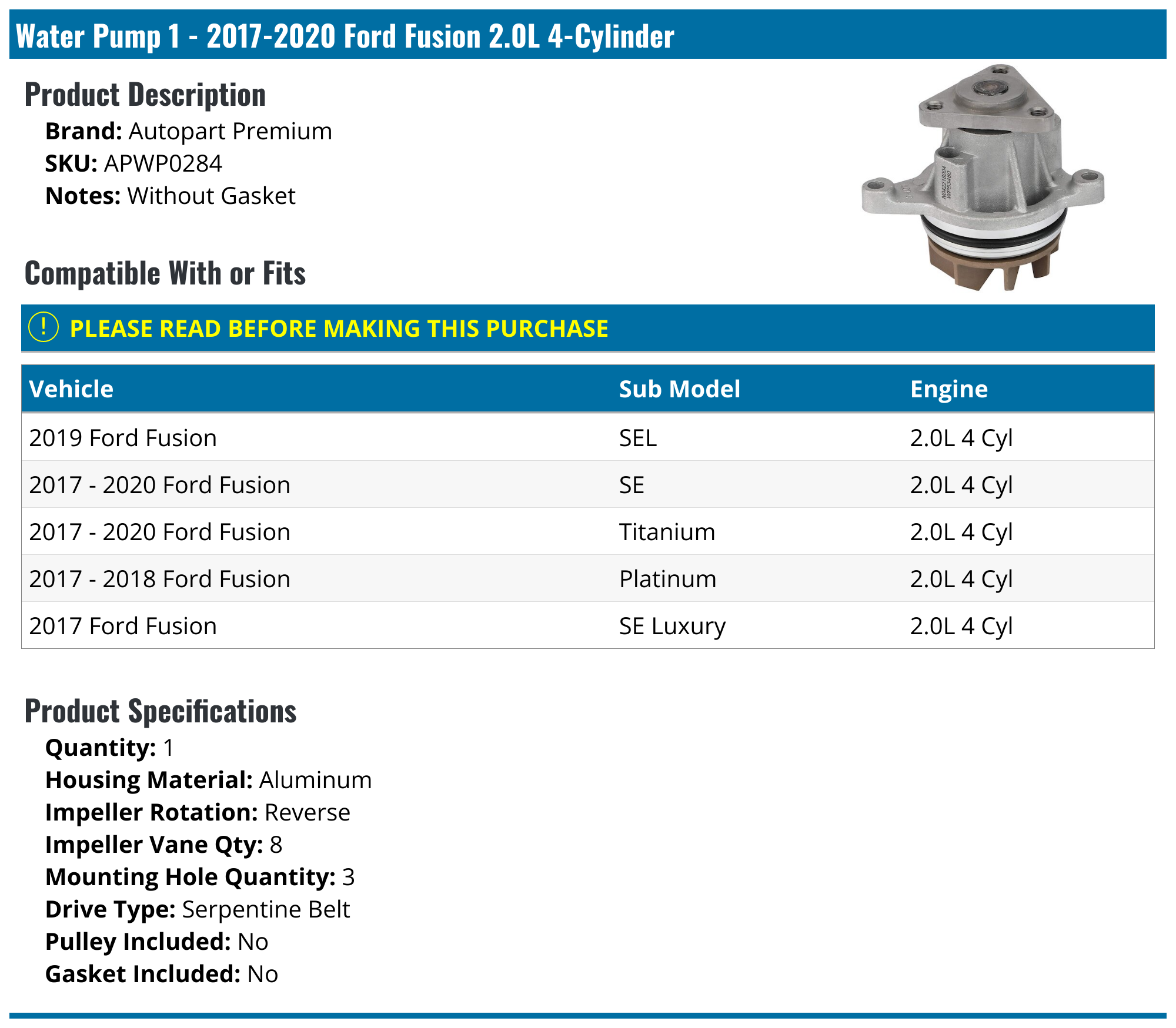 2017-2020 Ford Fusion Water Pump - Autopart Premium APWP0284 ...