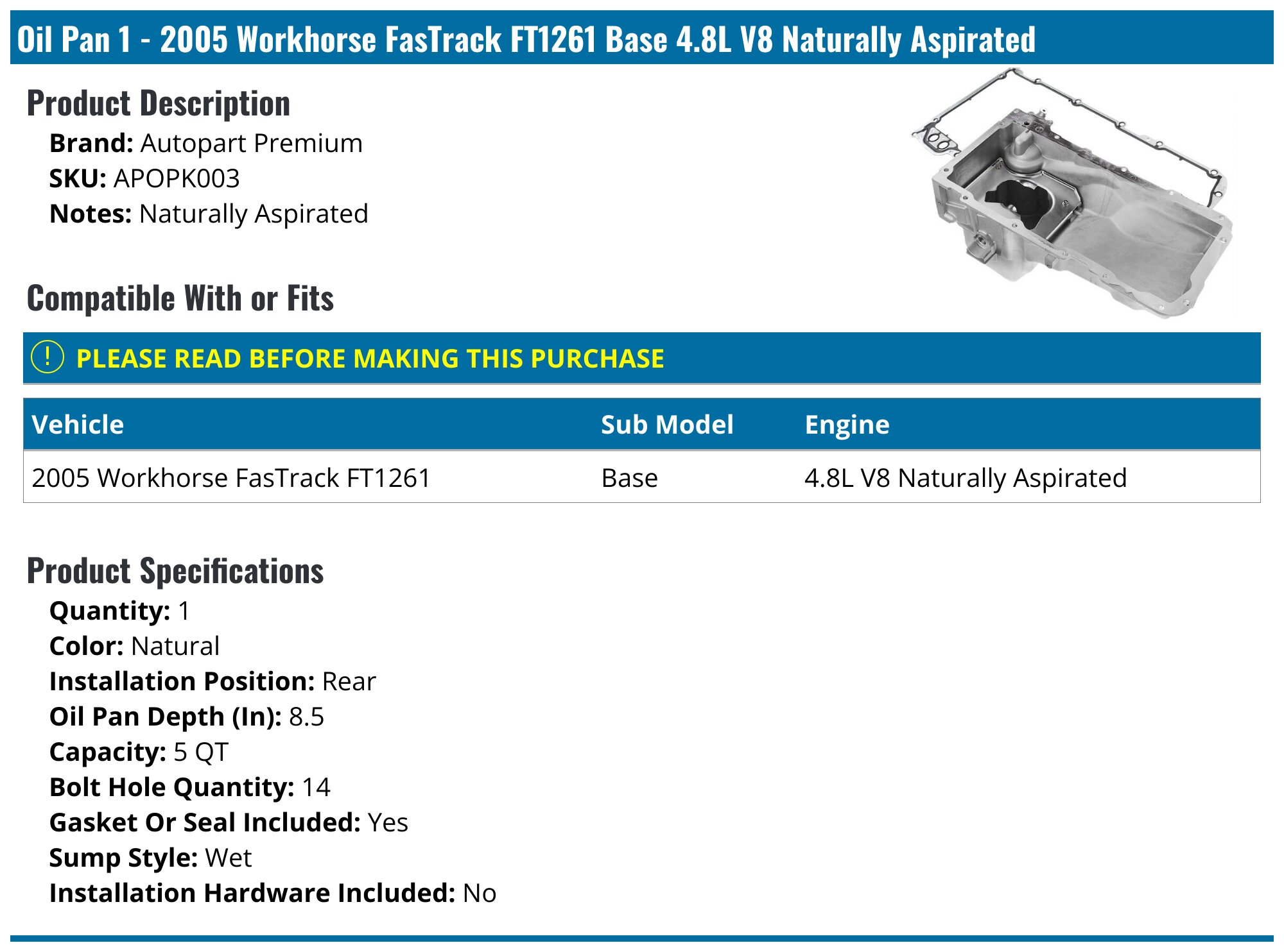 2005 Workhorse FasTrack FT1261 Oil Pan - Autopart Premium APOPK003 ...