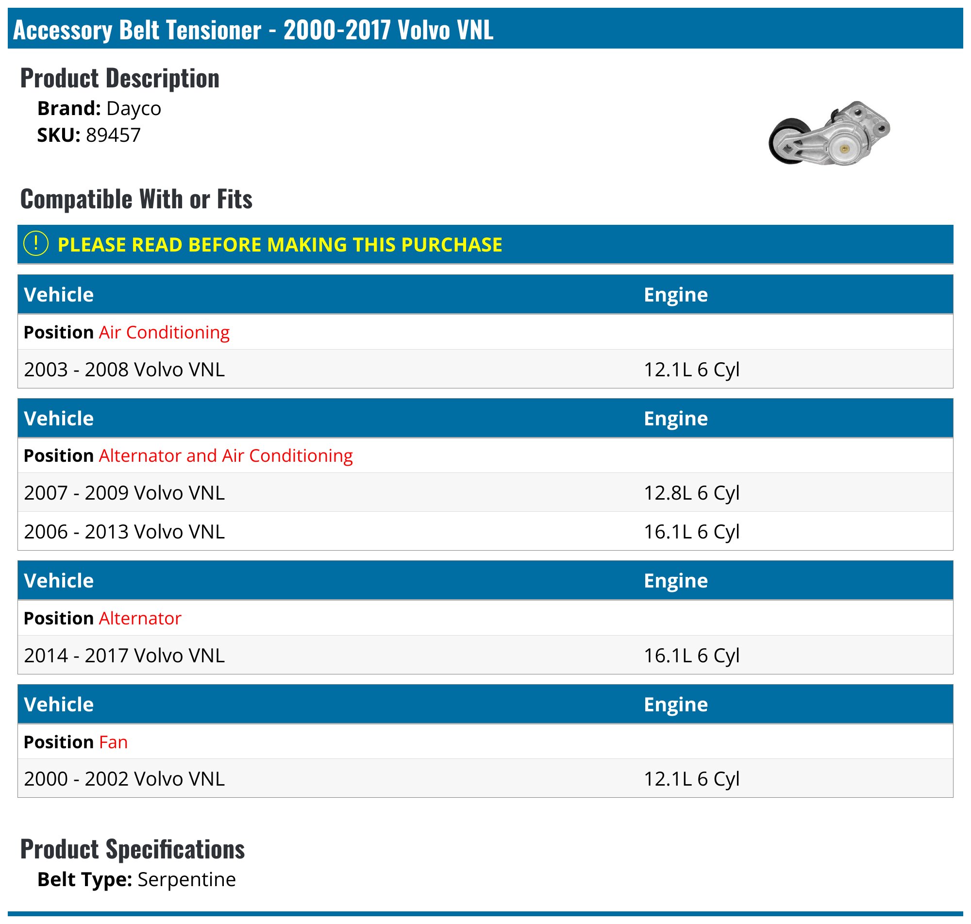 2000-2017 Volvo VNL Accessory Belt Tensioner - Dayco 89457 - Fan ...