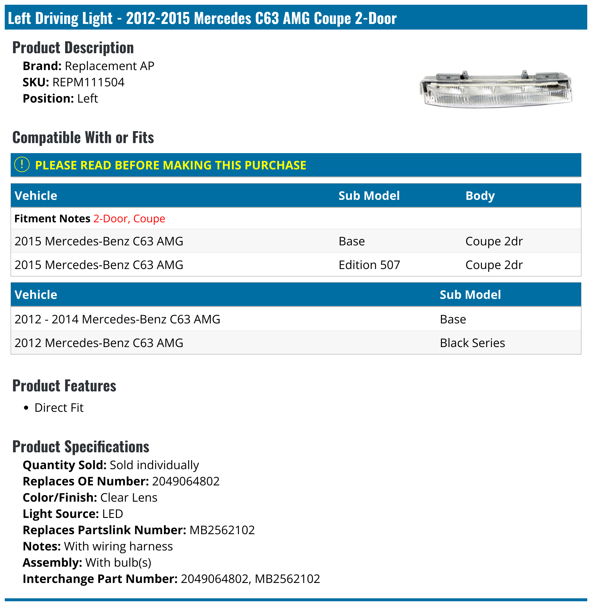 2012-2015 Mercedes C63 AMG Driving Light - Replacement AP REPM111504 ...