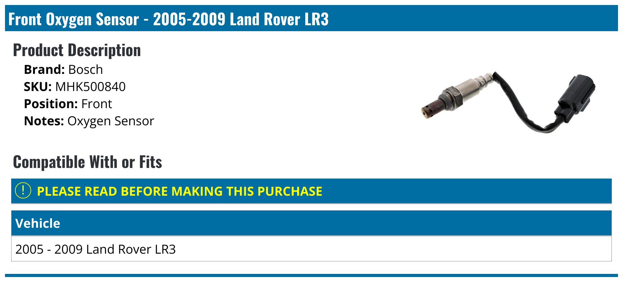 2005-2009 Land Rover LR3 Oxygen Sensor - Bosch MHK500840 - Front ...